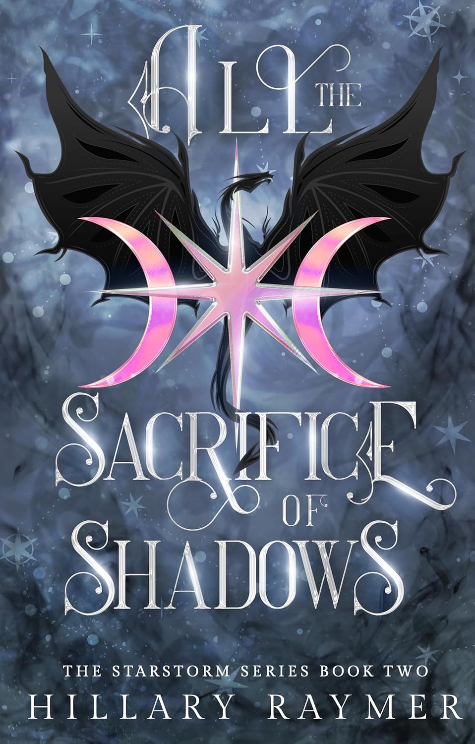 Amazon.com: All the Sacrifice of Shadows (Starstorm Series Book 2 ...