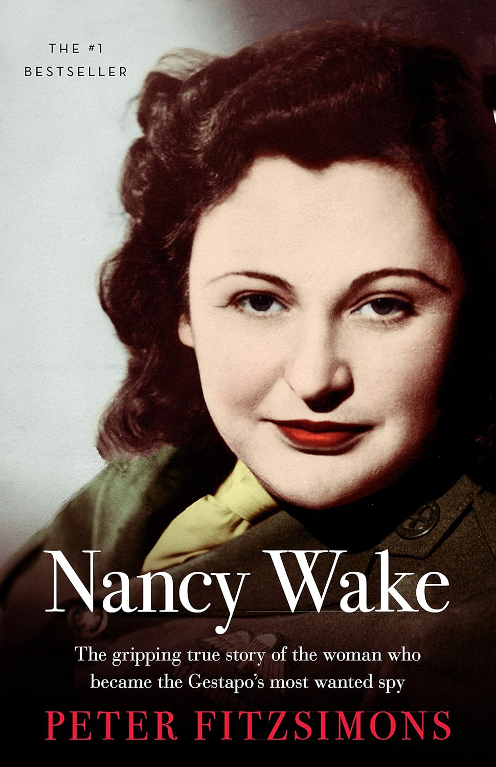 Amazon.com: Nancy Wake: The gripping true story of the woman who became ...