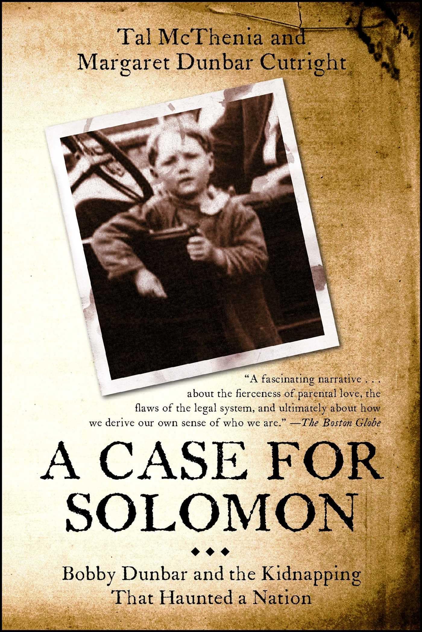A Case for Solomon: Bobby Dunbar and the Kidnapping That Haunted a ...