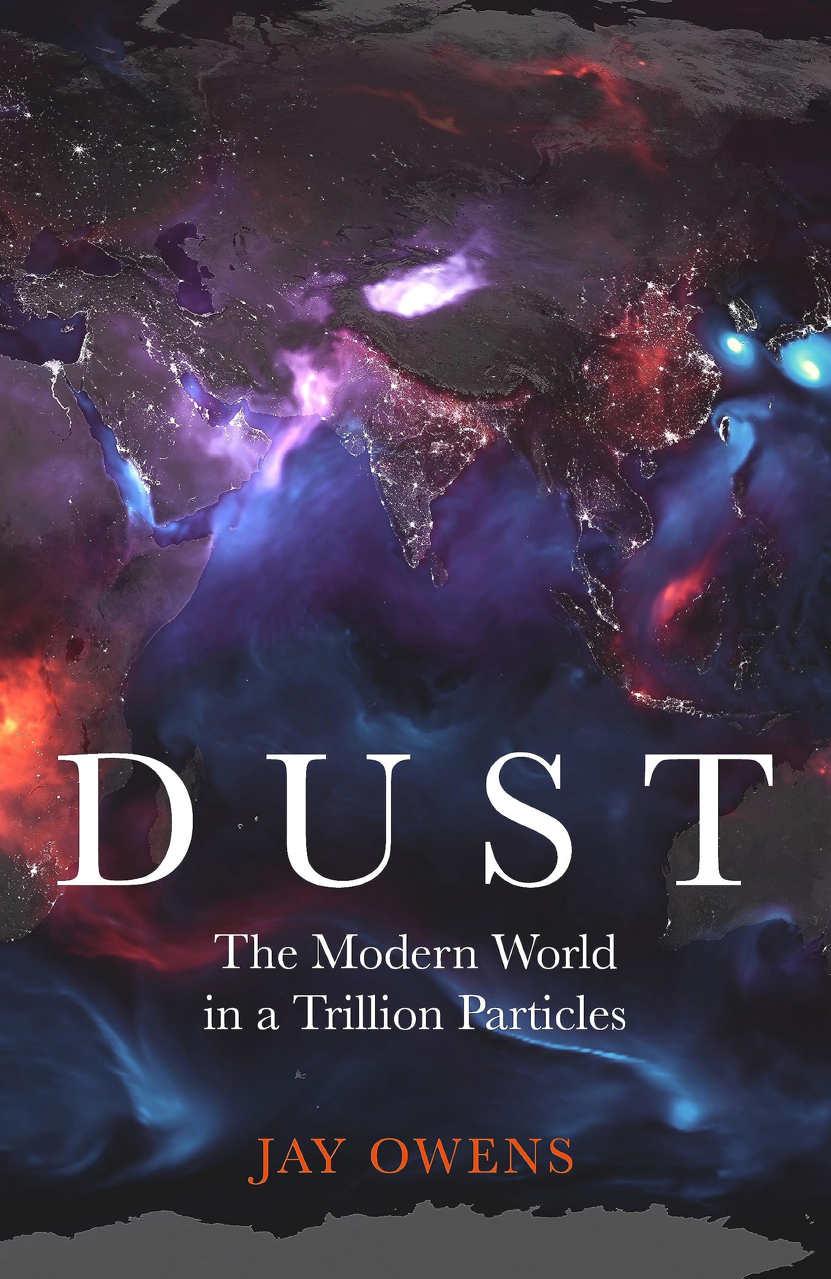 Amazon | Dust: The Modern World in a Trillion Particles | Owens, Jay ...