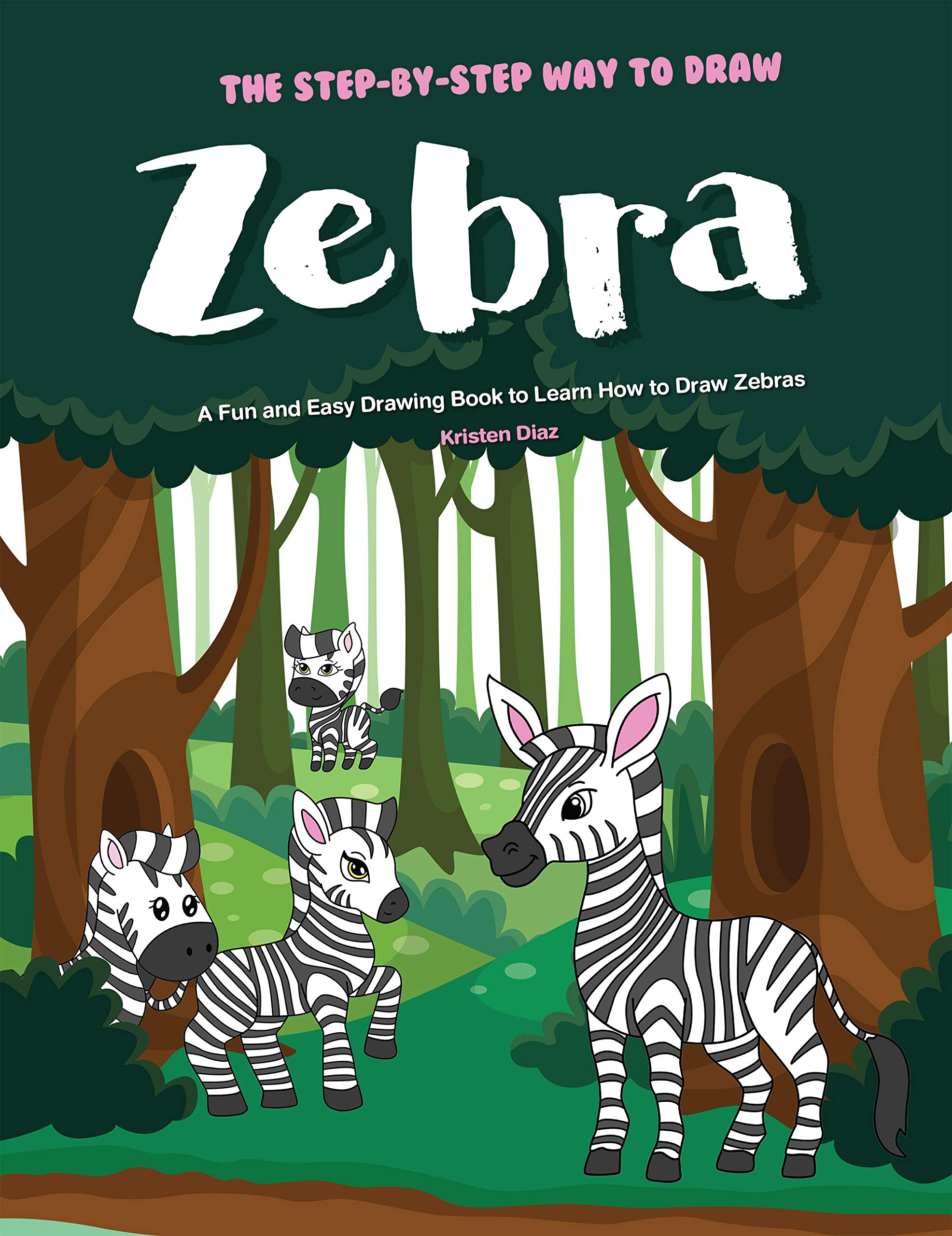 Buy The Step-by-Step Way to Draw Zebra: A Fun and Easy Drawing Book to ...