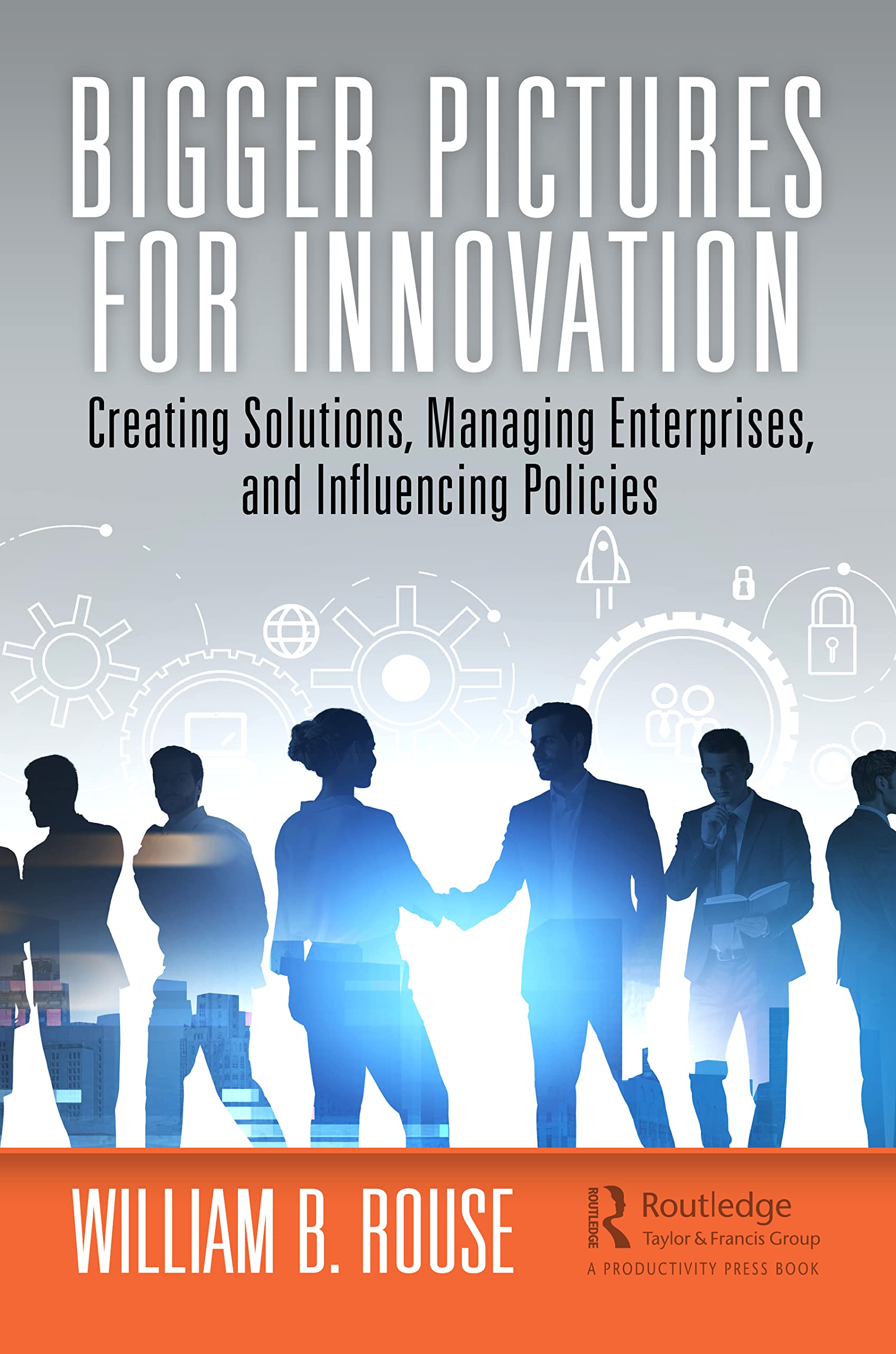 Bigger Pictures for Innovation: Rouse, William B.: 9781032430553: Amazon.com: Books