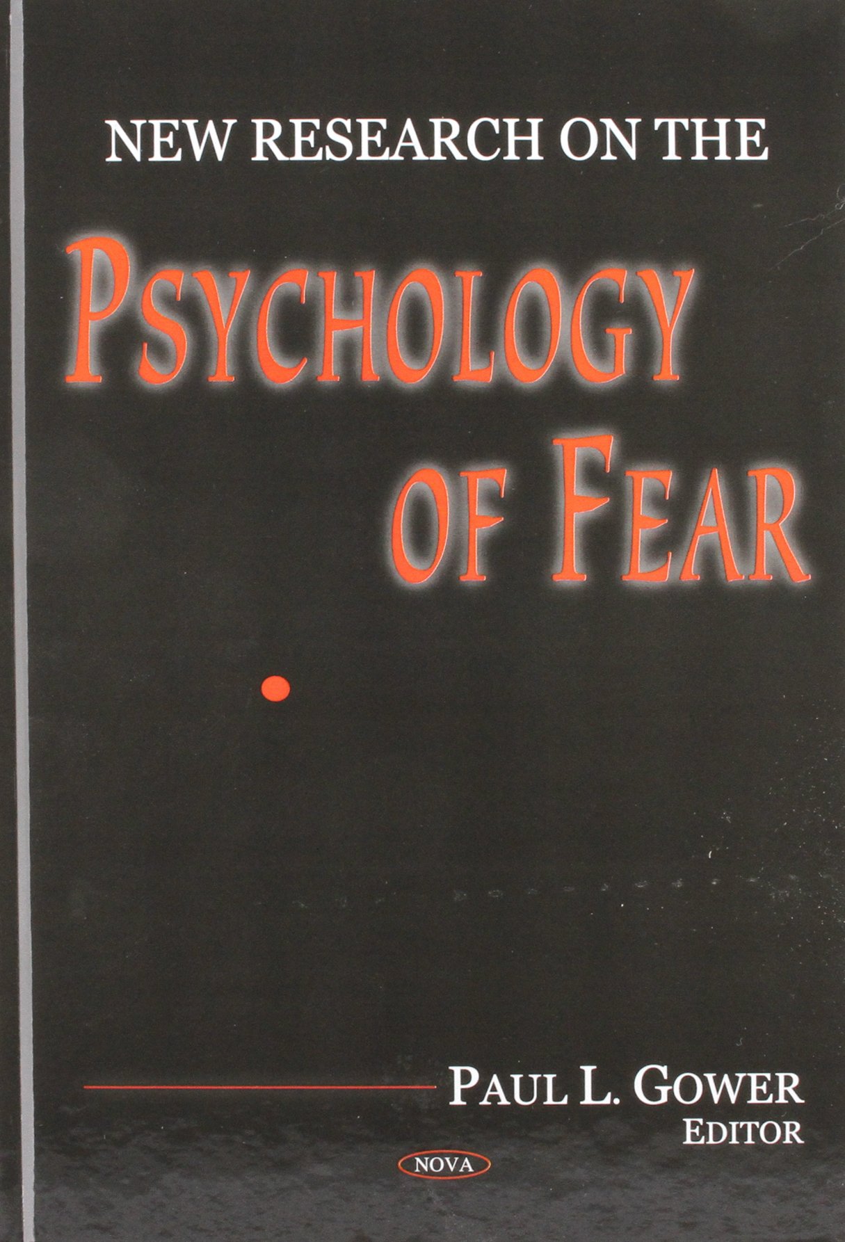 Amazon.com: New Research on the Psychology of Fear: 9781594543340 ...
