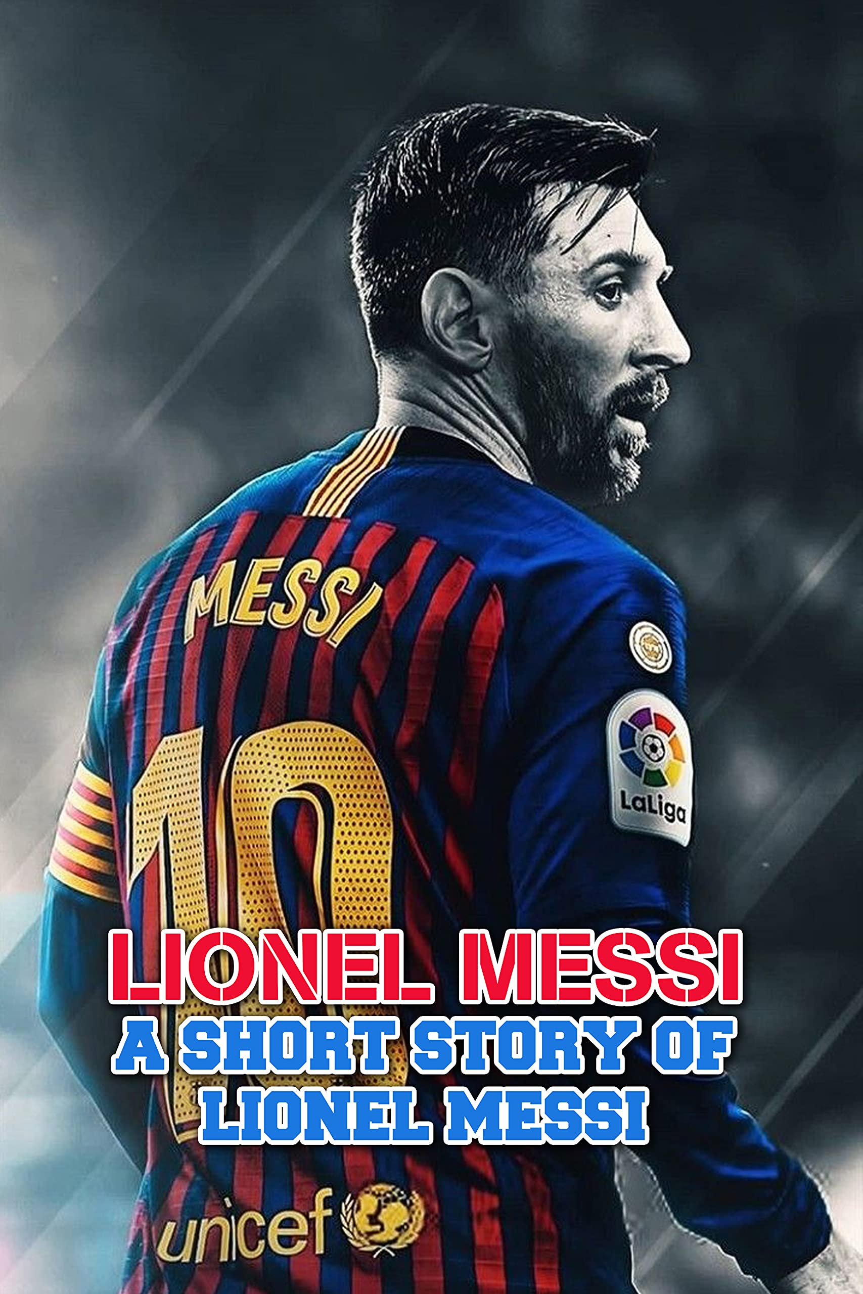 Lionel Messi A Short Story Of Lionel Messi | Desertcart Sri Lanka