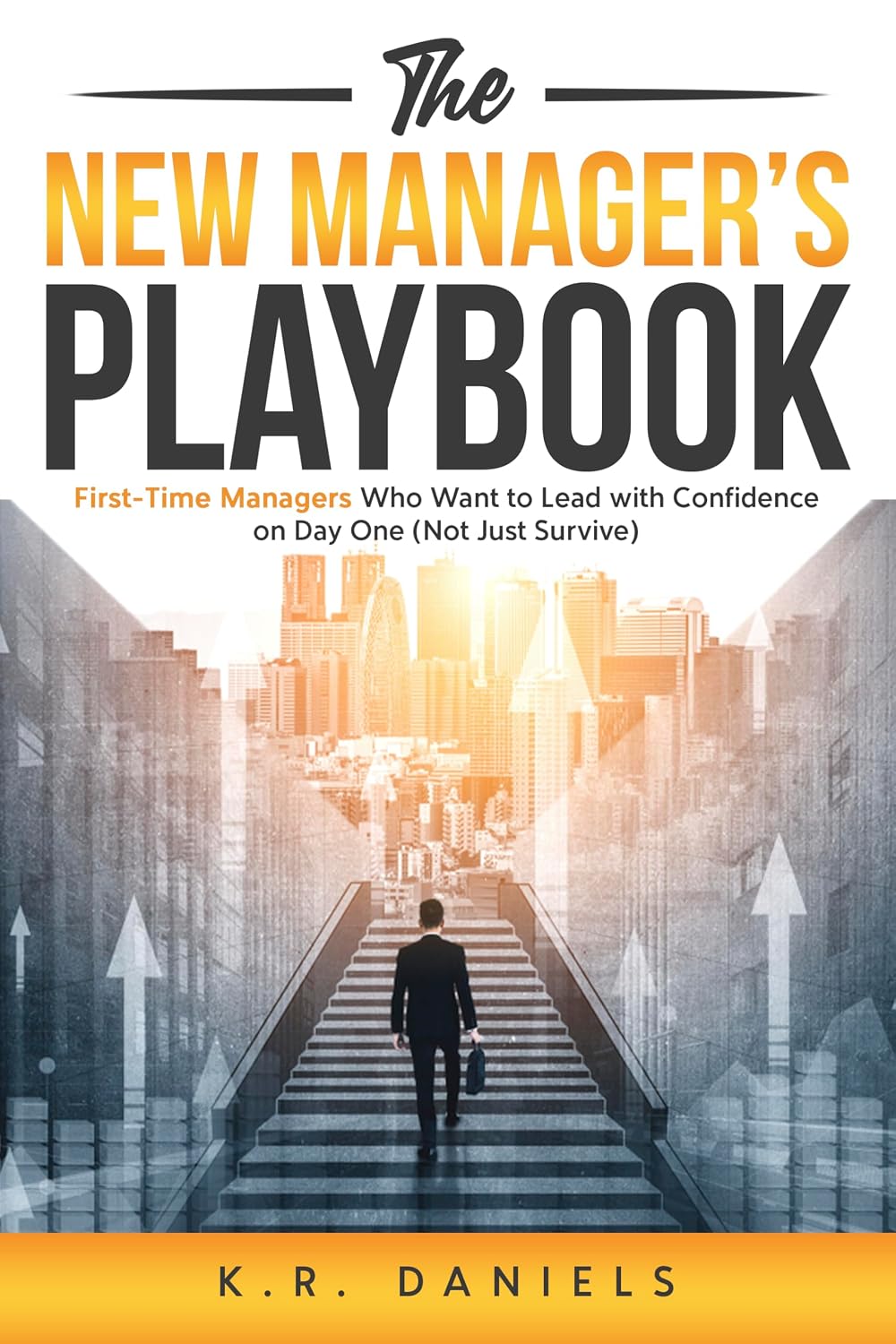 Amazon.com: The New Manager's Playbook: First-Time Managers Who Want to ...