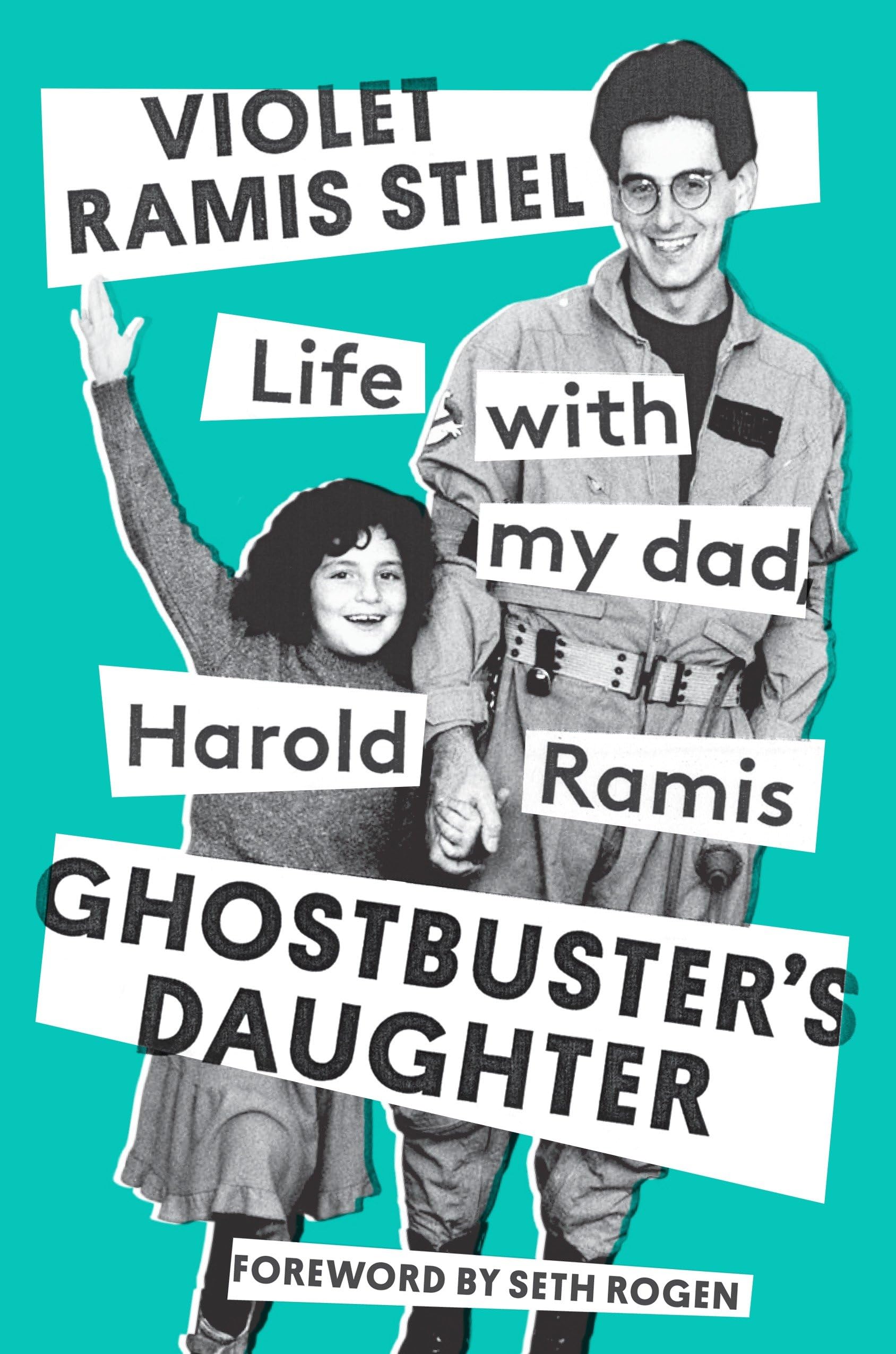 Ghostbuster's Daughter: Life With My Dad, Harold Ramis : Stiel, Violet ...