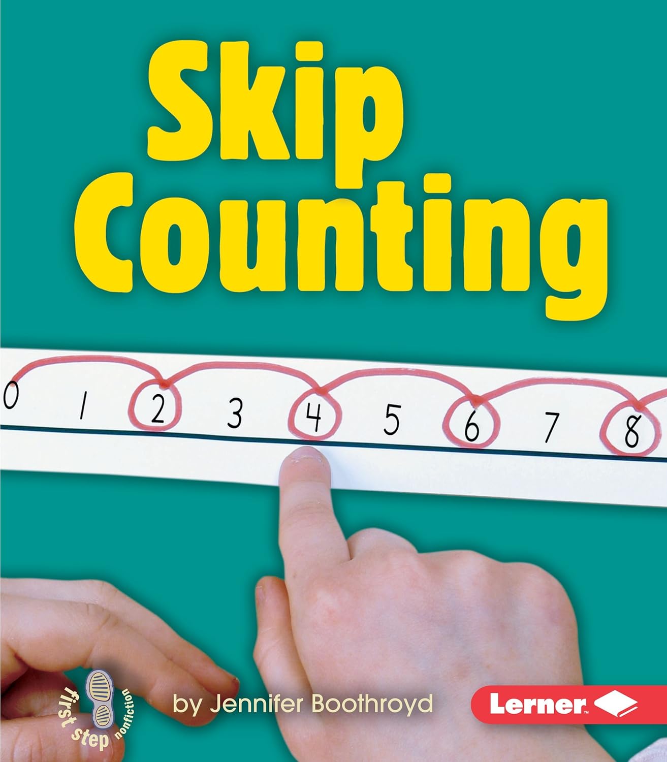 Skip Counting (First Step Nonfiction ― Early Math): Boothroyd, Jennifer ...