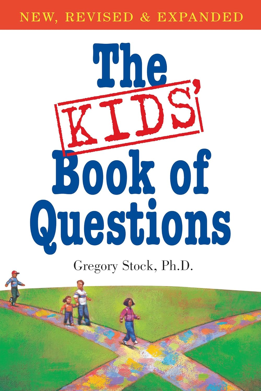 The Kids' Book of Questions: Revised for the New Century: Stock Ph.D ...