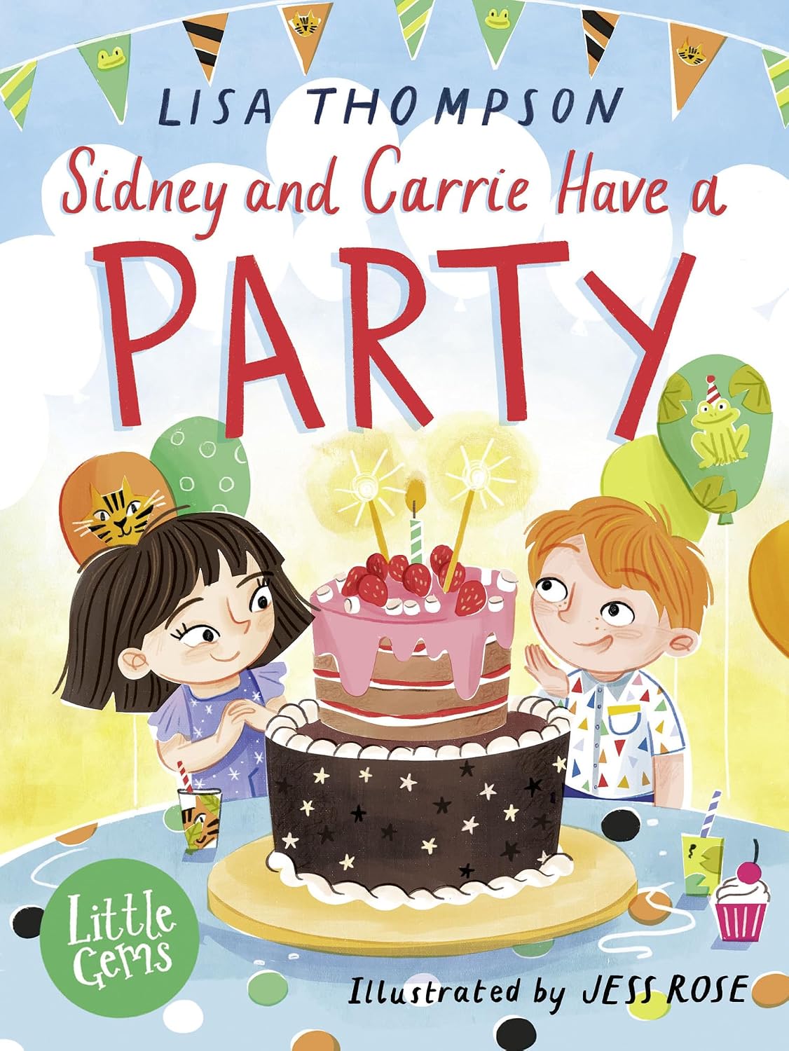 Sidney and Carrie Have a Party: Book 3: Thompson, Lisa, Rose, Jess ...