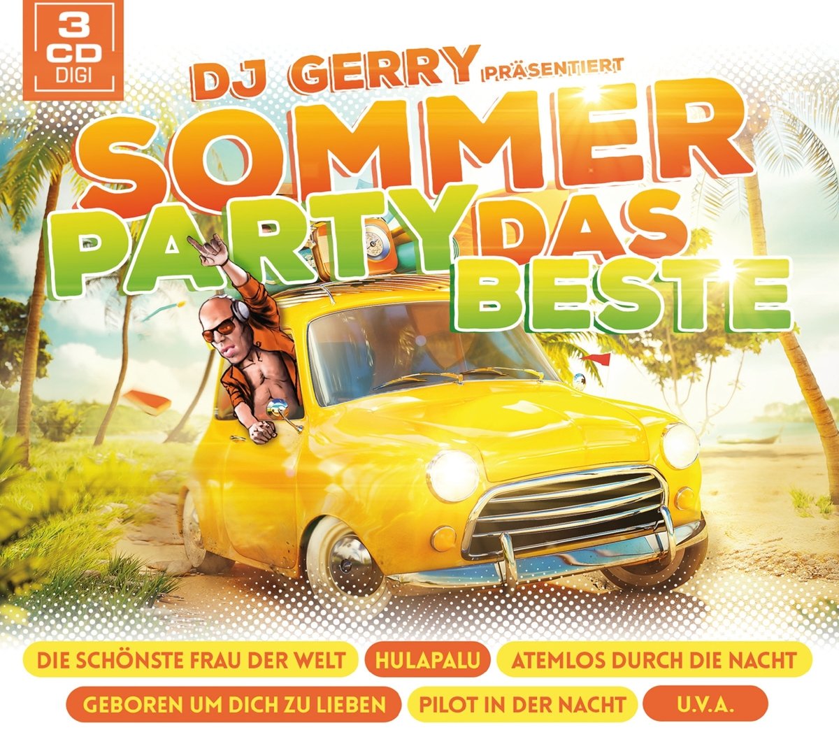 DJ Gerry präsentiert Sommer Party - Das Beste (inkkl. Die schönste Frau ...