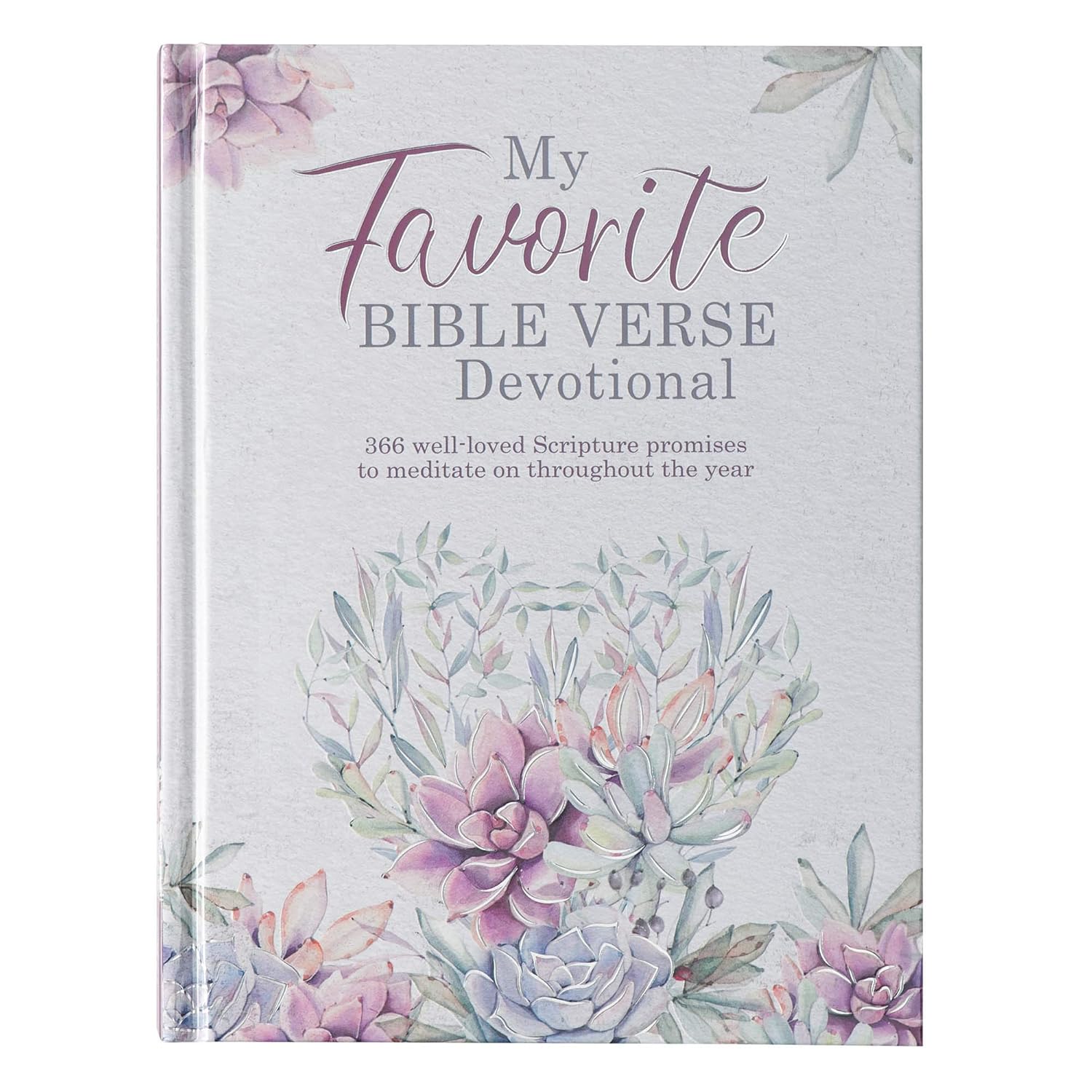 My Favorite Bible Verse Devotional 366 Well-loved Scripture Promises to ...