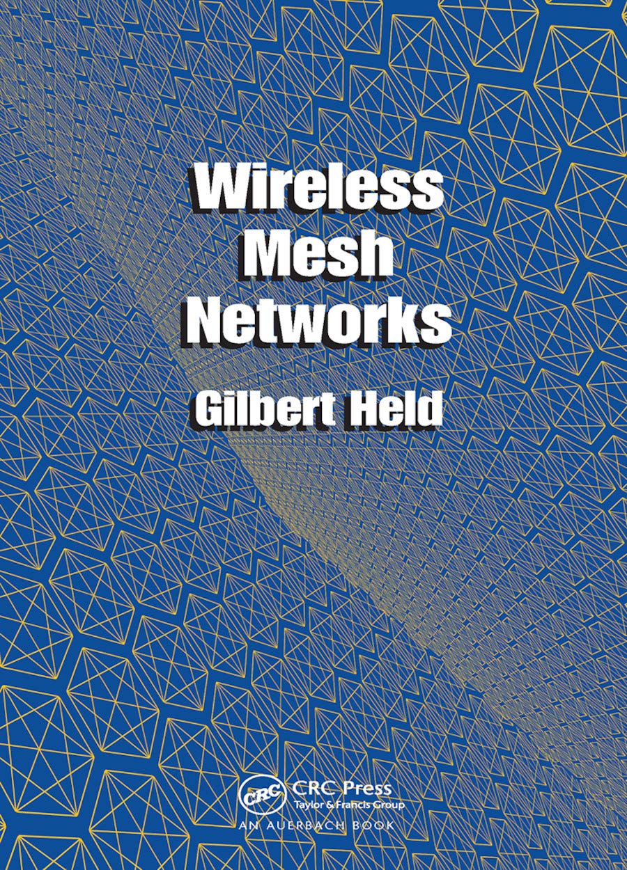 Wireless Mesh Networks: Held, Gilbert: 9780367454104: Amazon.com: Books