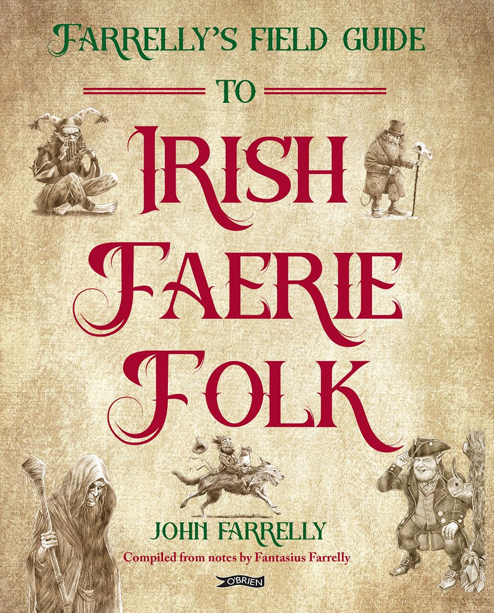 Farrelly’s Field Guide to Irish Faerie Folk: Farrelly, John ...