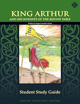 King Arthur Student Study Guide: Green, Roger Lancelyn: 9781615380626 ...