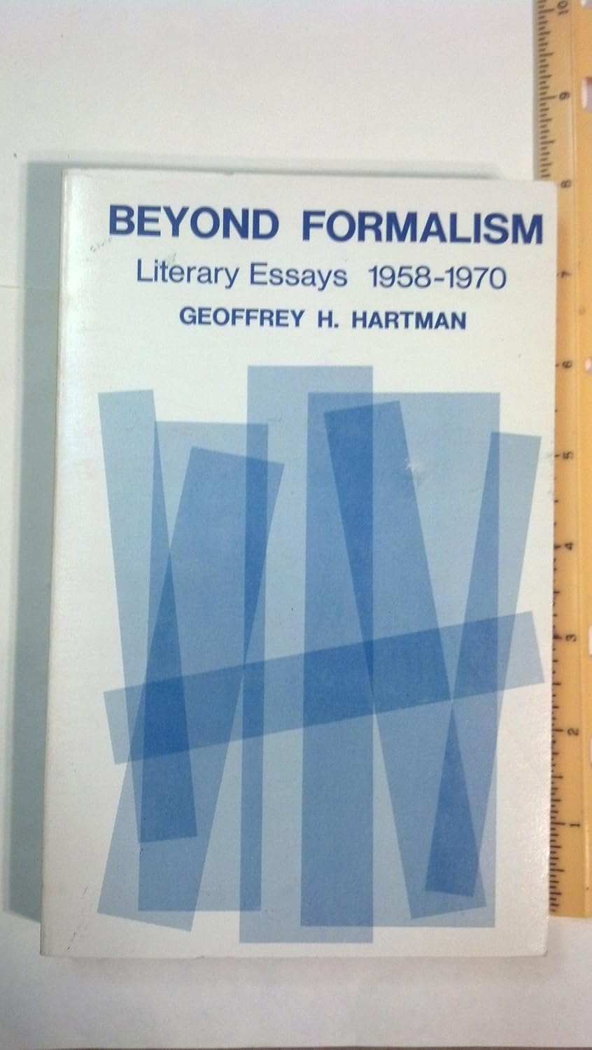 Beyond Formalism : Literary Essays, Nineteen Fifty-Eight to Nineteen ...