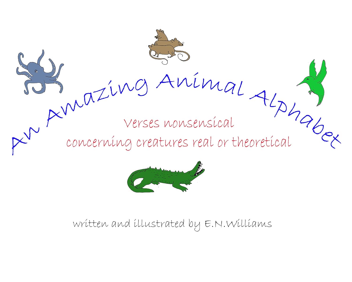 An Amazing Animal Alphabet - Kindle edition by Williams, Elizabeth N ...