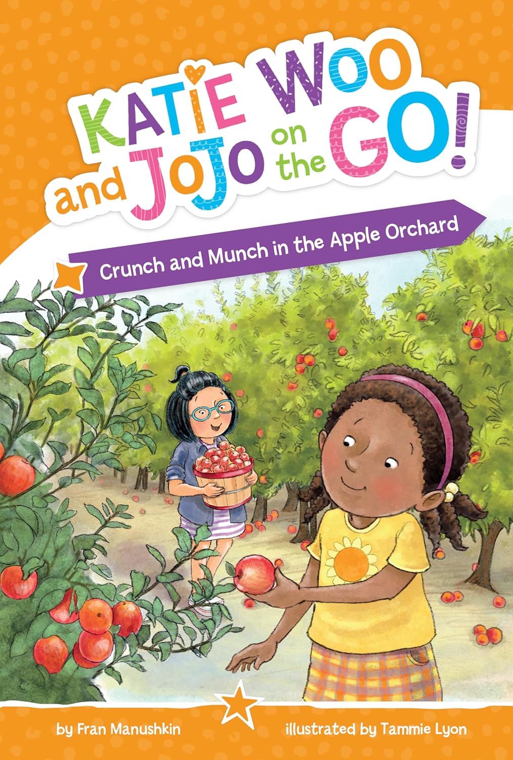 Crunch and Munch in the Apple Orchard (Katie Woo and Jojo on the Go ...