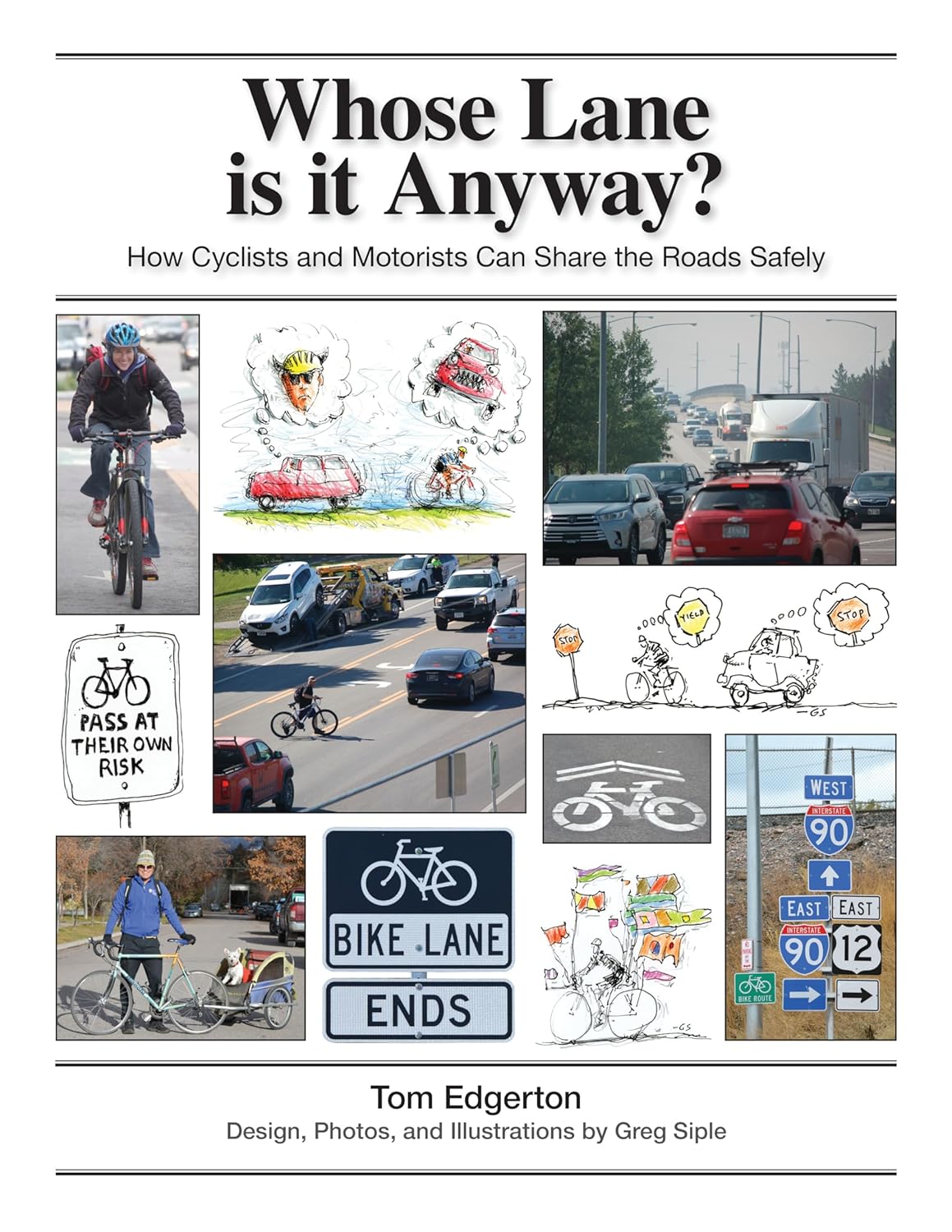 Whose Lane is it Anyway? How Cyclists and Motorists can Share the Roads ...