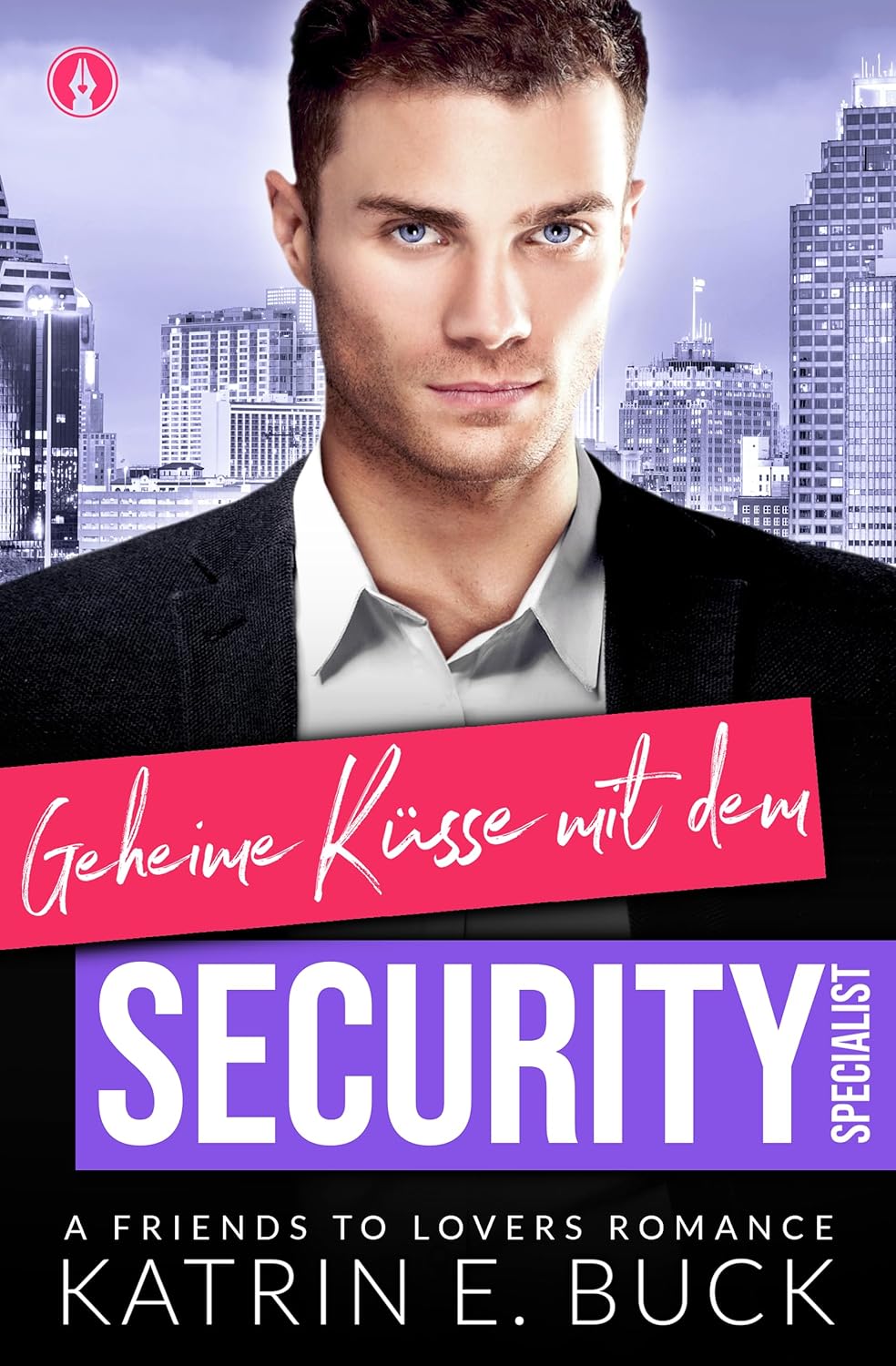 Geheime Küsse mit dem Security-Specialist: A Friends to Lovers Romance (San Antonio Billionaires ...