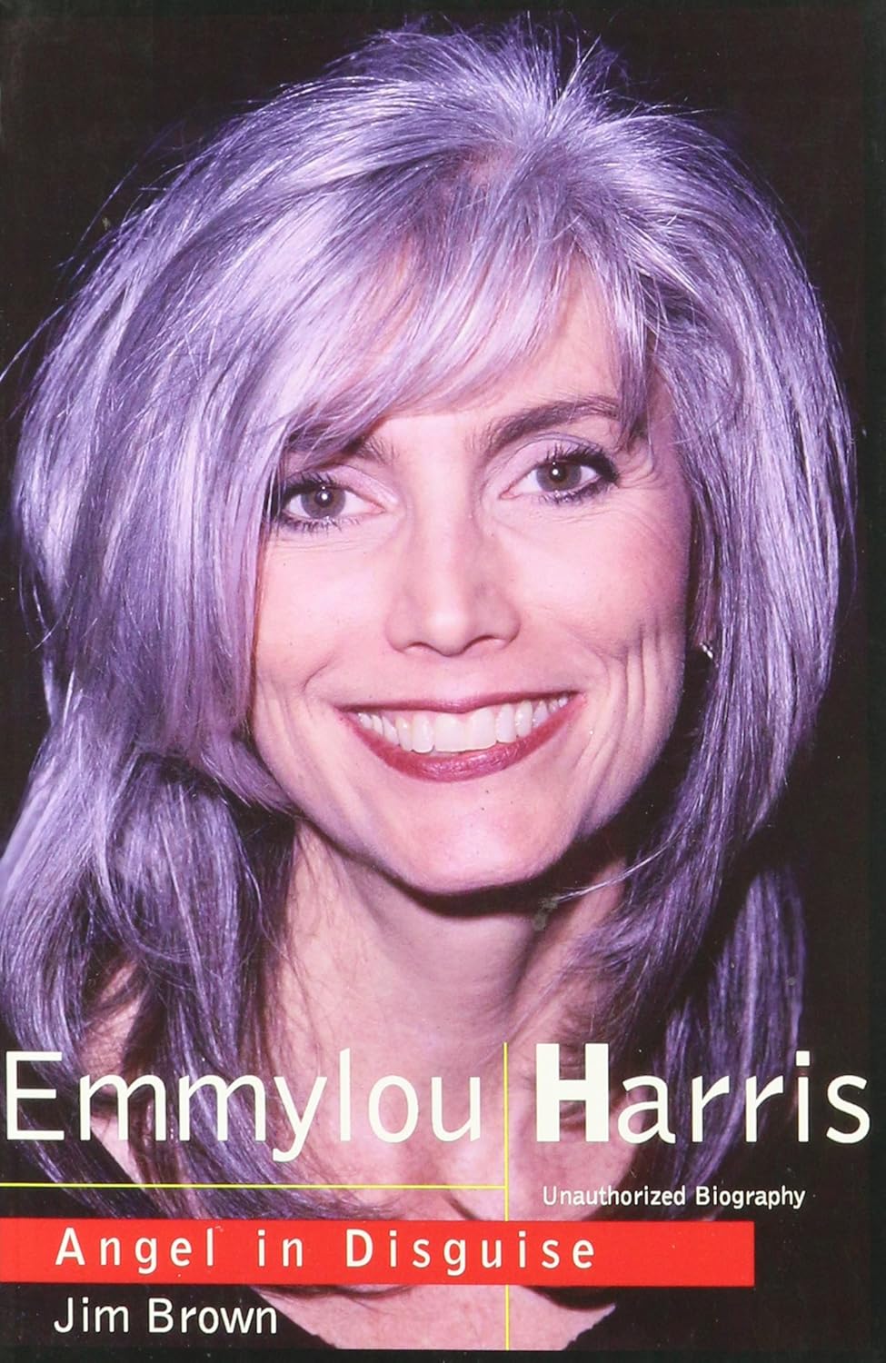 Emmylou Harris: Angel in Disguise: Jim Brown: 9781894977036: Amazon.com ...