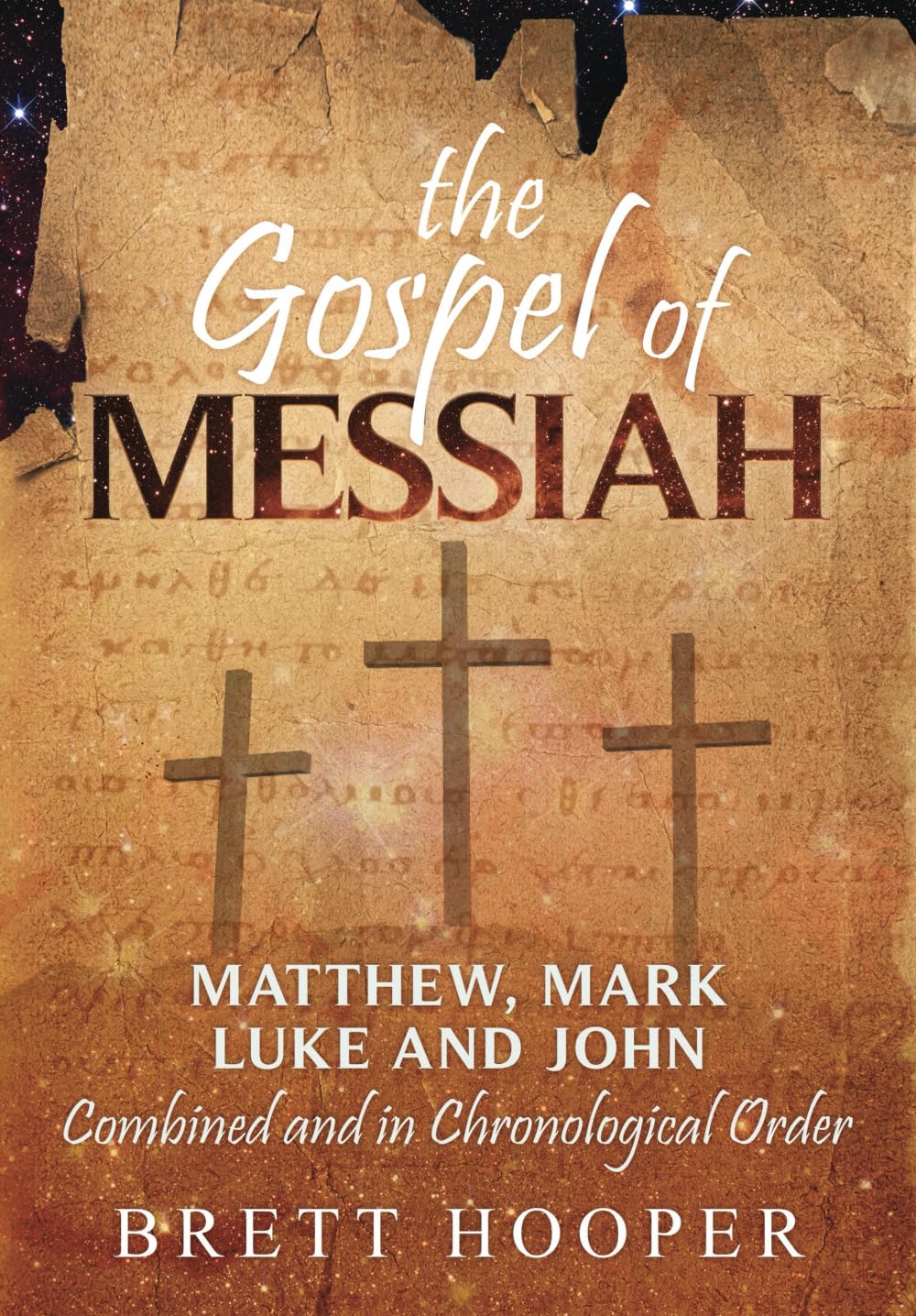 The Gospel of Messiah: Matthew, Mark, Luke, and John combined and in ...