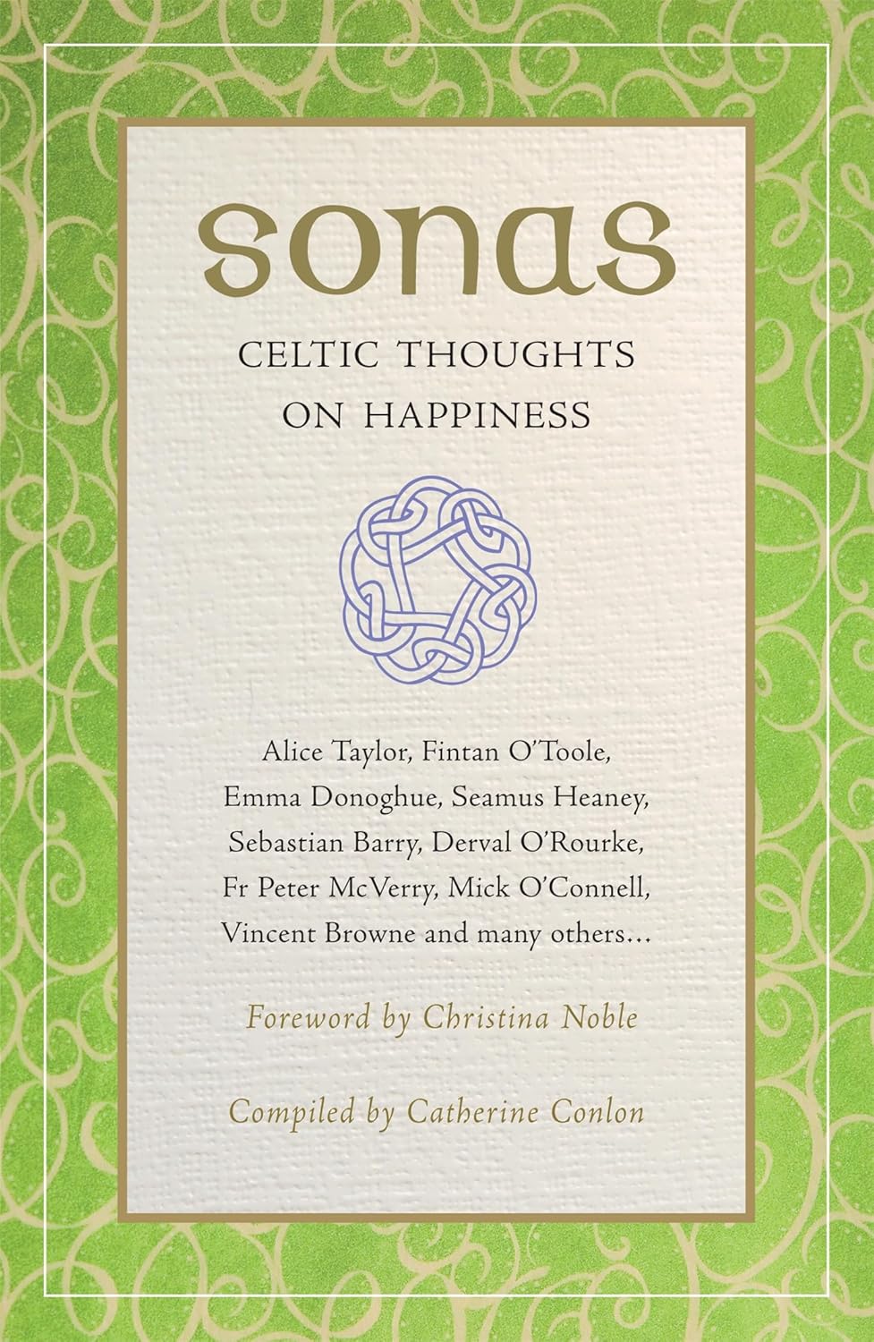 Sonas: Celtic Thoughts on Happiness. Catherine Conlon (Editor): Conlon ...