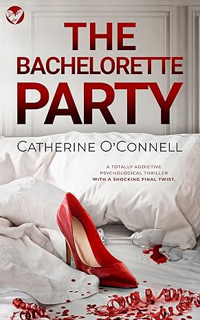 Amazon.com: The Bachelorette Party: A totally addictive psychological thriller with a shocking ...