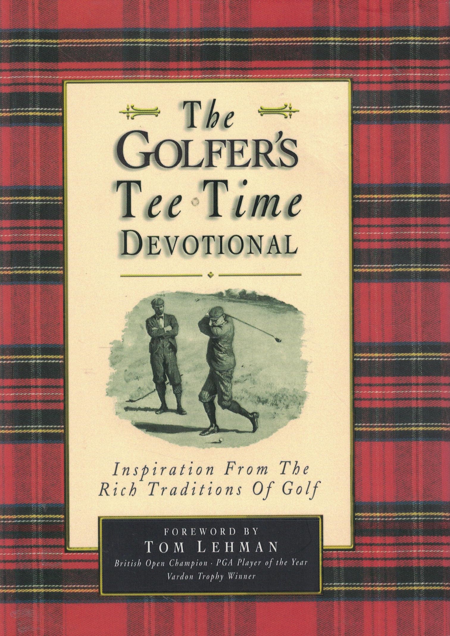 The Golfer's Tee Time Devotional: Inspiration from the Rich Traditions ...
