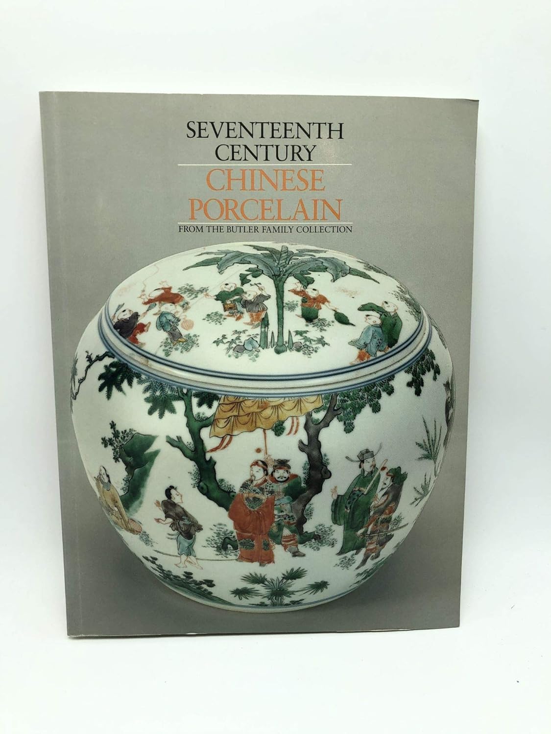 Seventeenth-Century Chinese Porcelain... by Sir Michael Butler