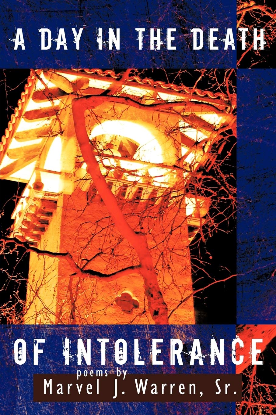 A Day in the Death of Intolerance: Warren Sr., Marvel J.: 9781434378705 ...
