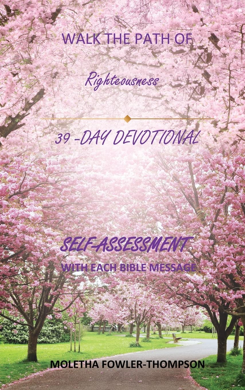 Walk the Path of Righteousness: 39 DAYS OF BIBLE MESSAGES SELF ...