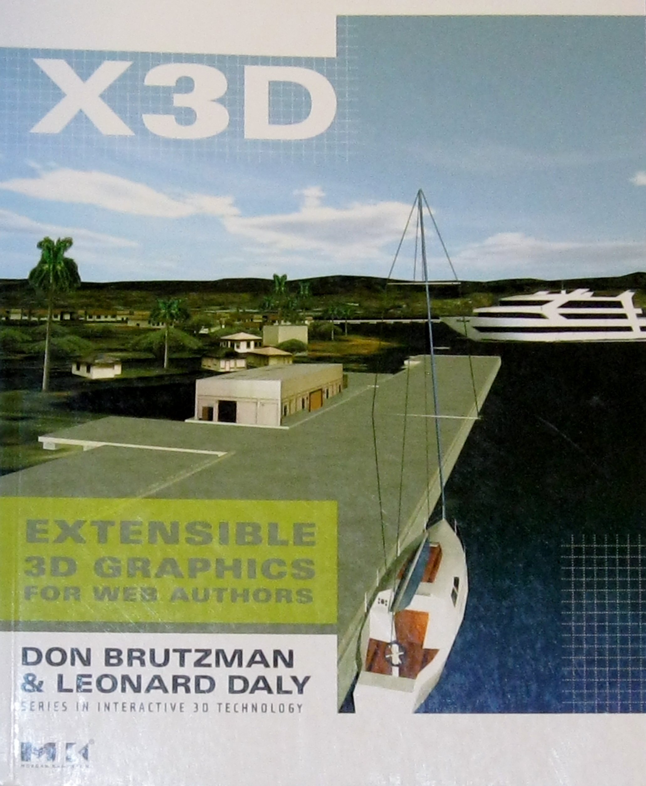 X3D: Extensible 3D Graphics for Web Authors (The Morgan Kaufmann Series ...