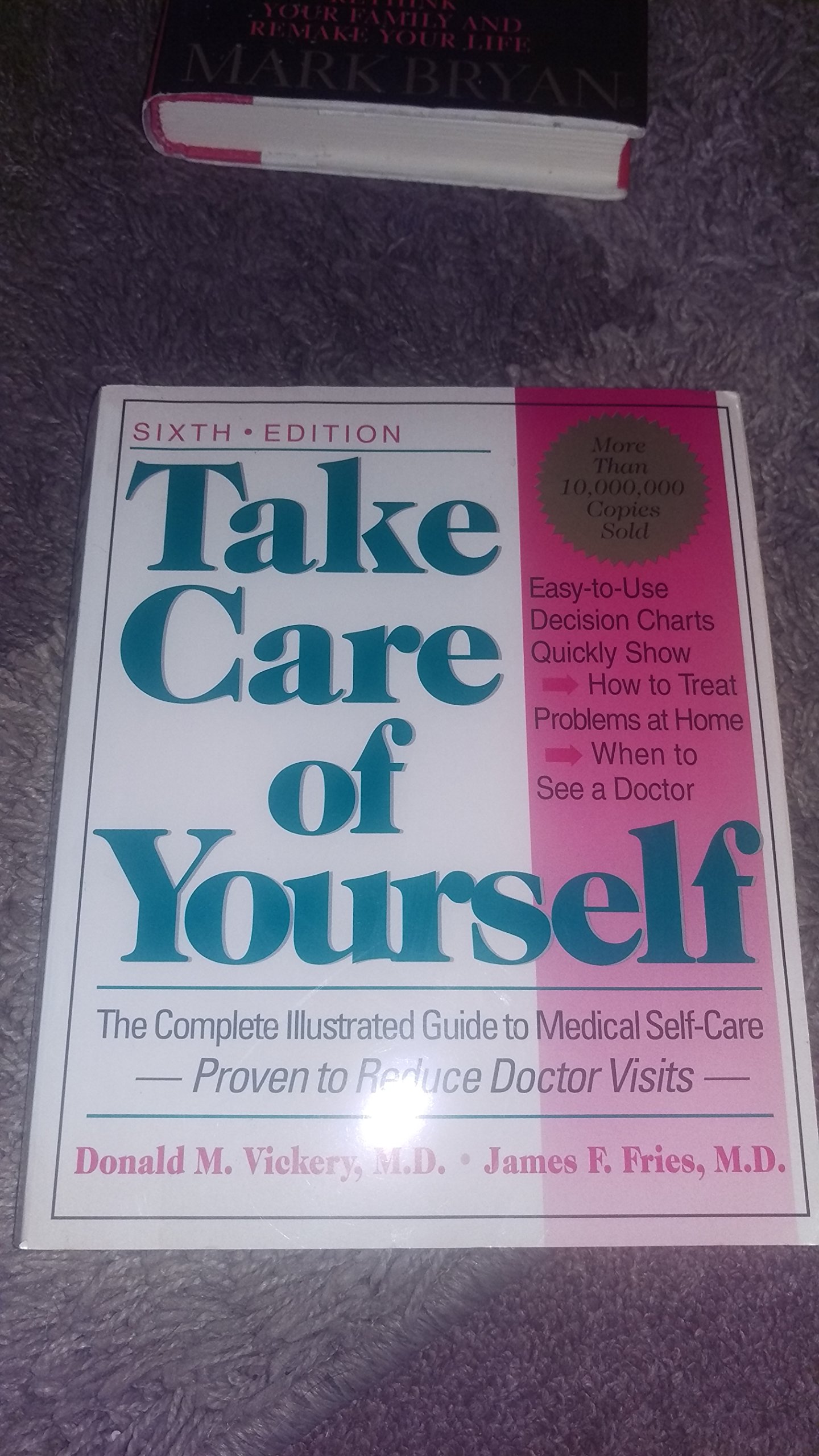 Take Care Of Yourself: The Complete Illustrated Guide To Medical Self ...