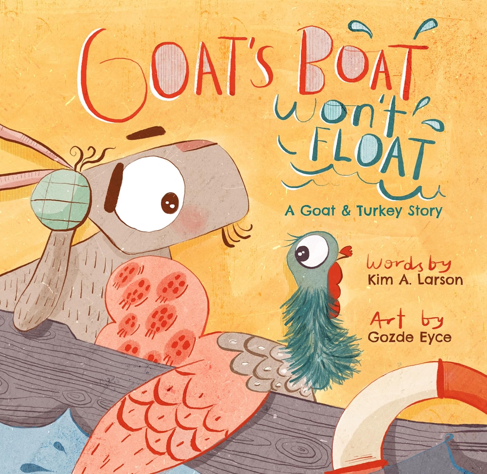 Goat's Boat Won't Float: A Goat & Turkey Story (A Goat & Turkey, 1 ...