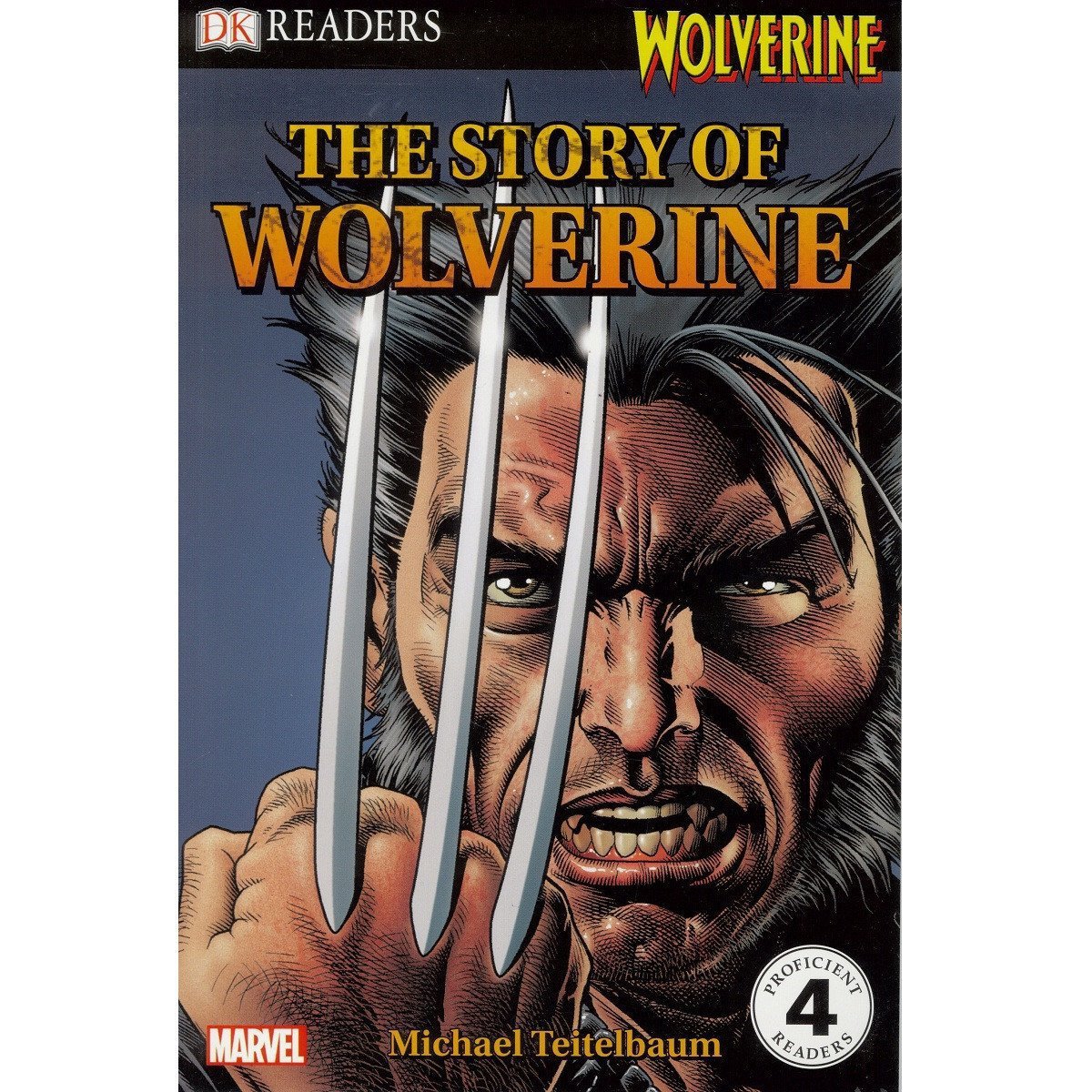 The Story of Wolverine (DK Readers Level 4): Michael Teitelbaum ...