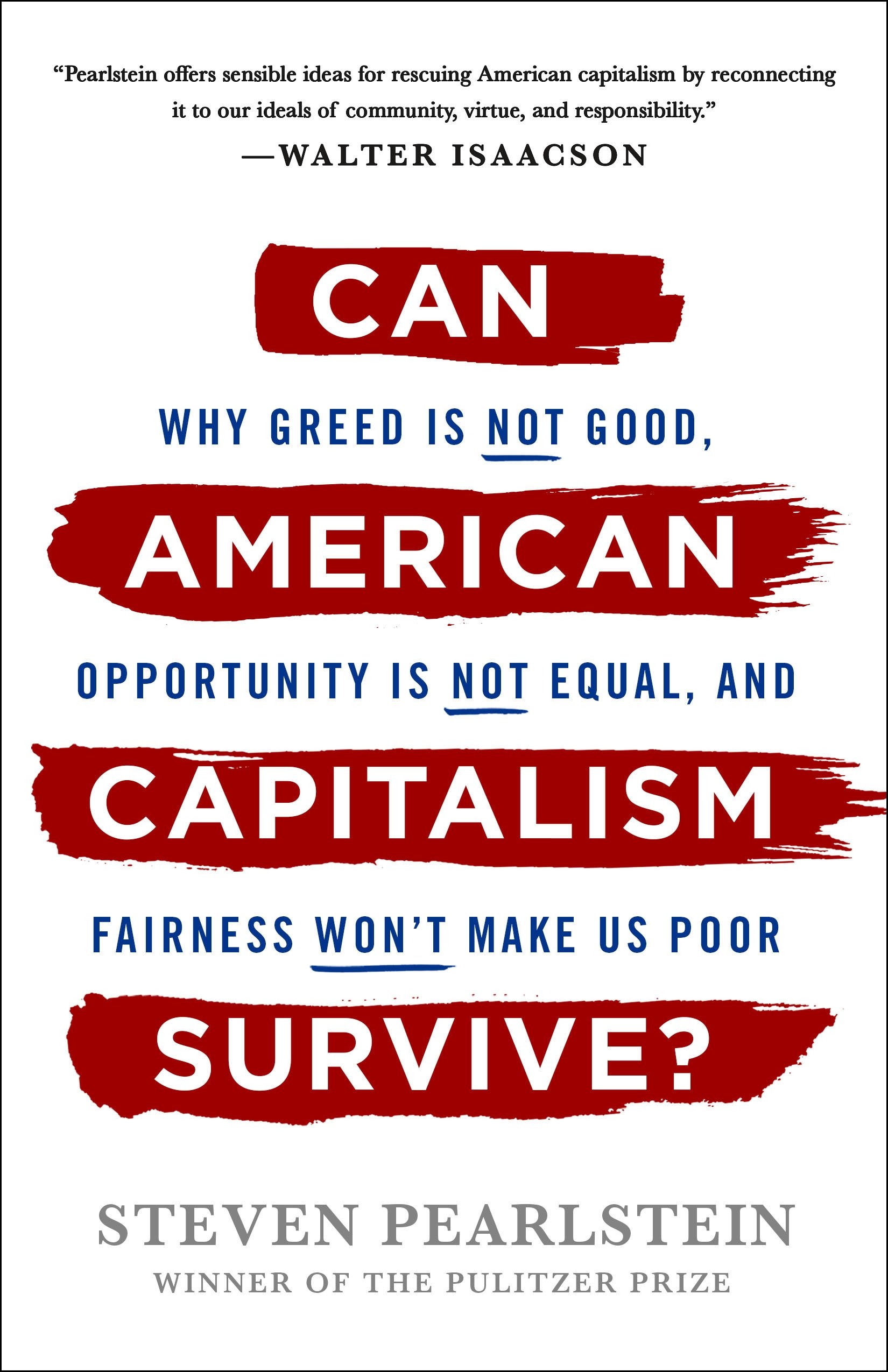 Can American Capitalism Survive?: Why Greed Is Not Good, Opportunity Is ...