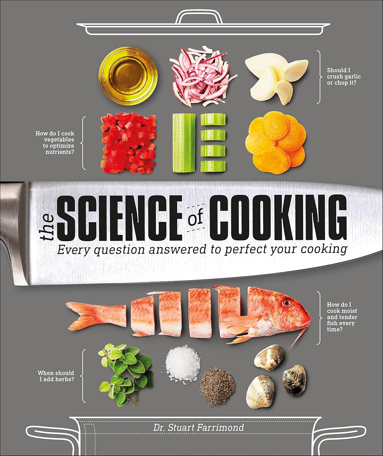 The Science of Cooking: Every Question Answered to Perfect Your Cooking ...