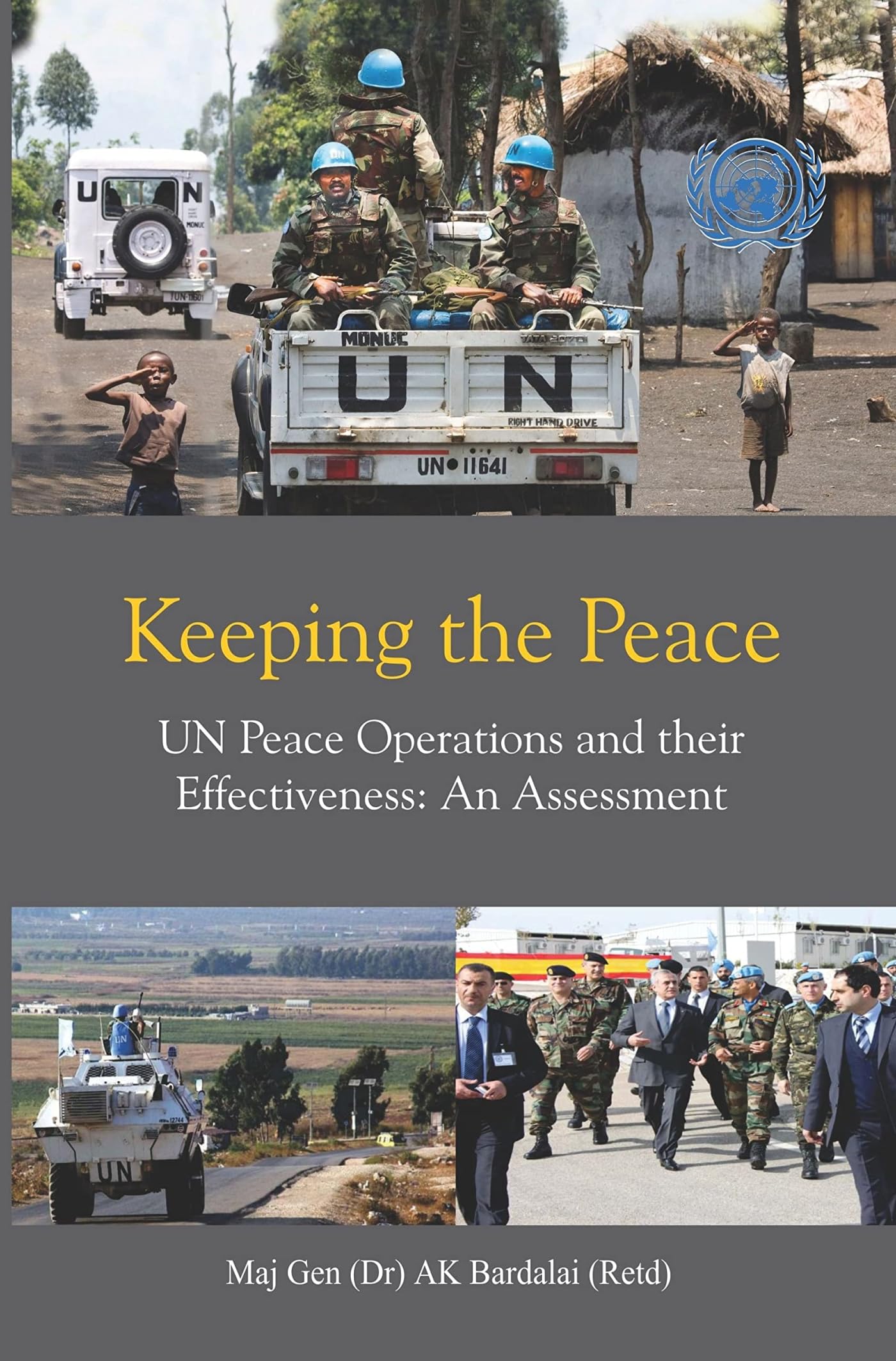Buy Keeping the Peace: UN Peace Operations and their Effectiveness, An ...