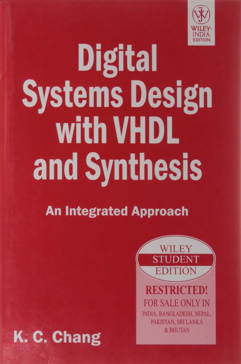 Digital Systems Design With Vhdl And Systhesis: An Integrated Approach (Wiley Student Edition ...