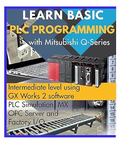 LEARN BASIC PLC PROGRAMMING with Mitsubishi Q-Series: Intermediate ...