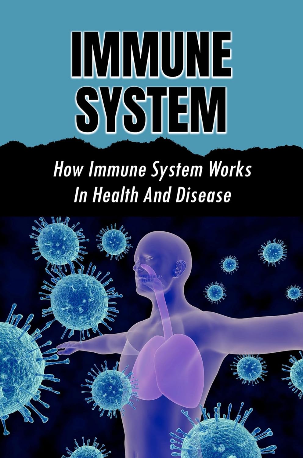 Immune System: How Immune System Works In Health And Disease - Kindle ...