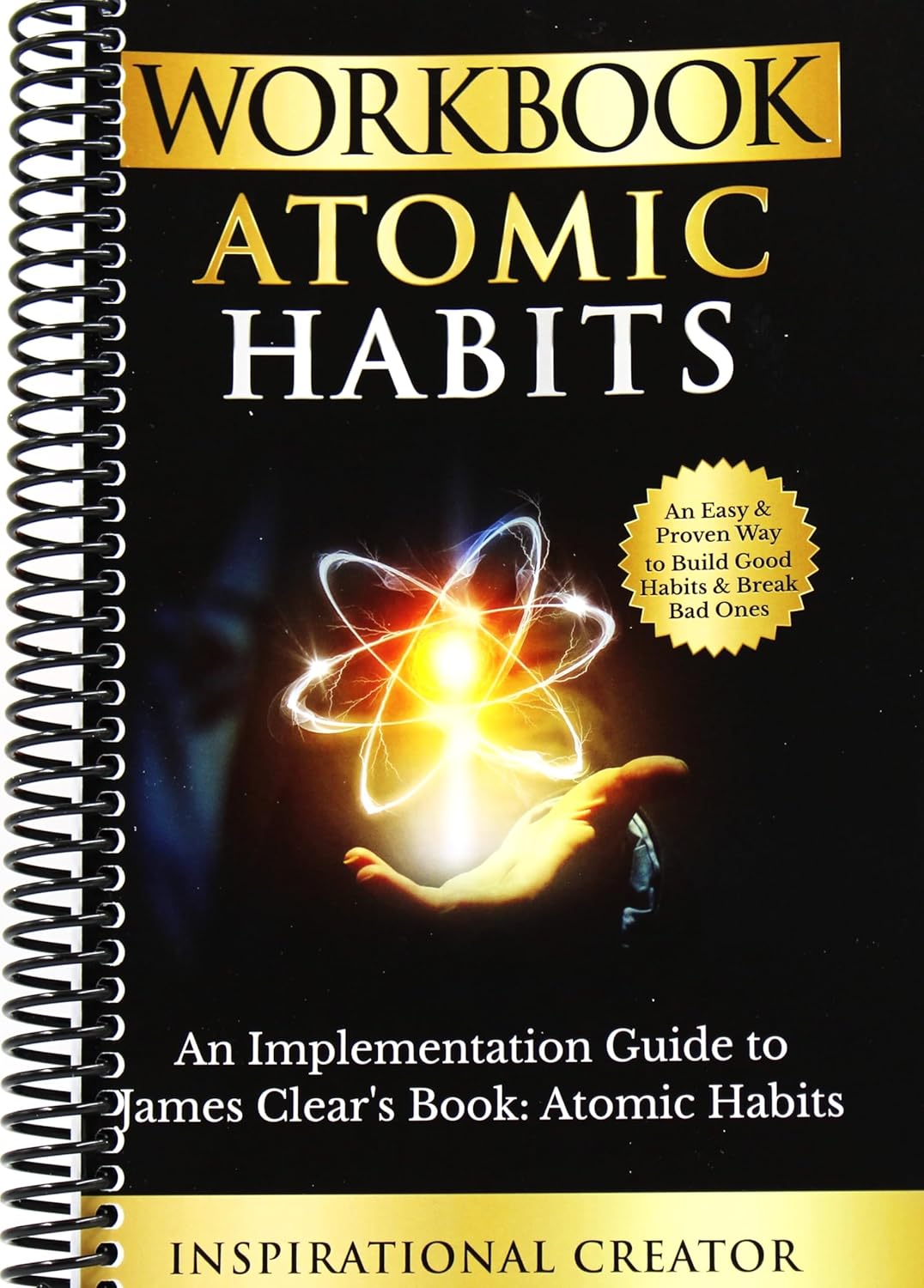 Workbook: Atomic Habits: A guide to James Clear's Book: An Easy ...
