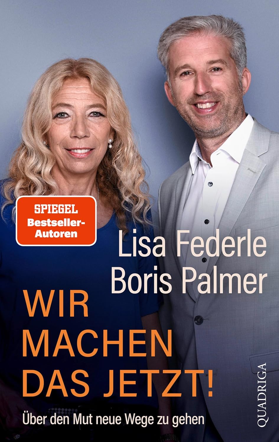 Wir machen das jetzt!: Über den Mut neue Wege zu gehen : Federle, Lisa ...