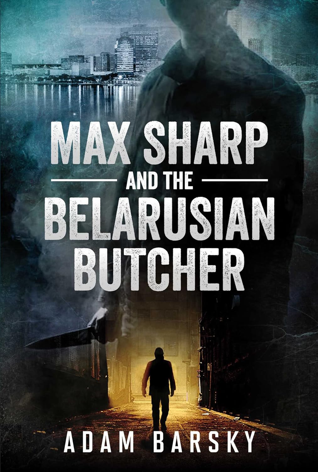Amazon.com: Max Sharp and the Belarusian Butcher eBook : Barsky, Adam ...