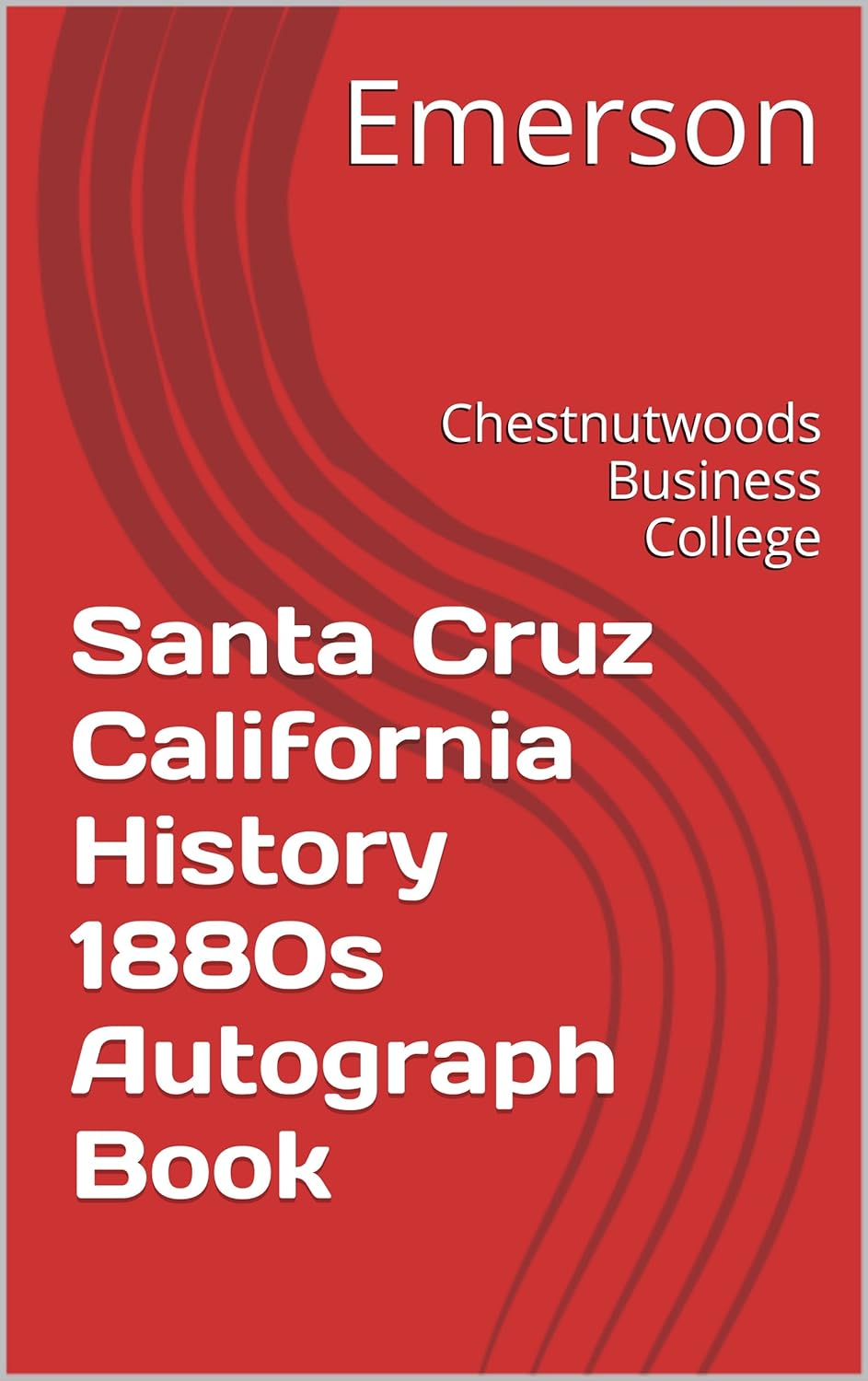 Amazon.com: Santa Cruz California History 1880s Autograph Book ...