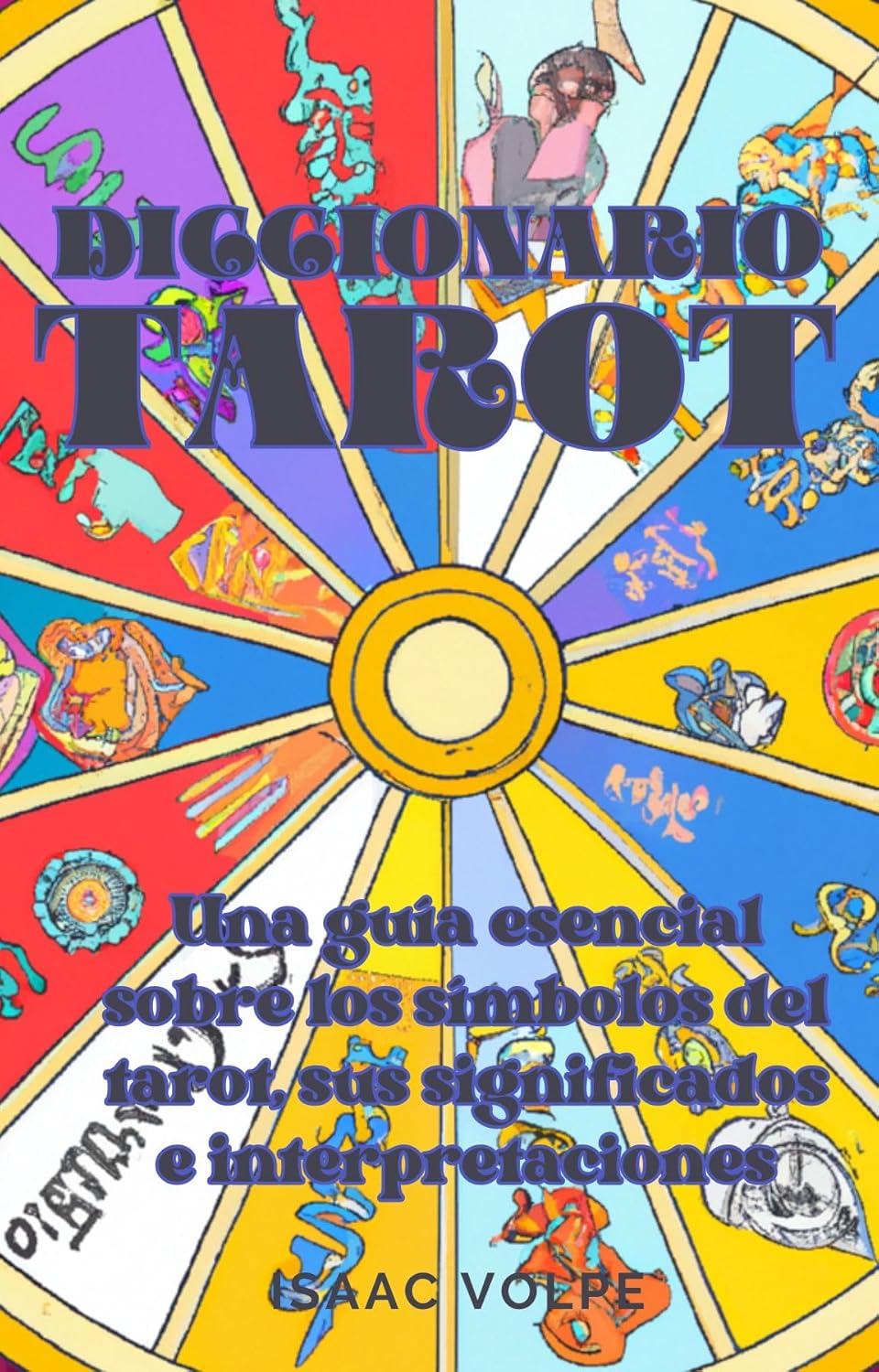 DICCIONARIO TAROT. Una guía esencial sobre los símbolos del tarot, sus ...