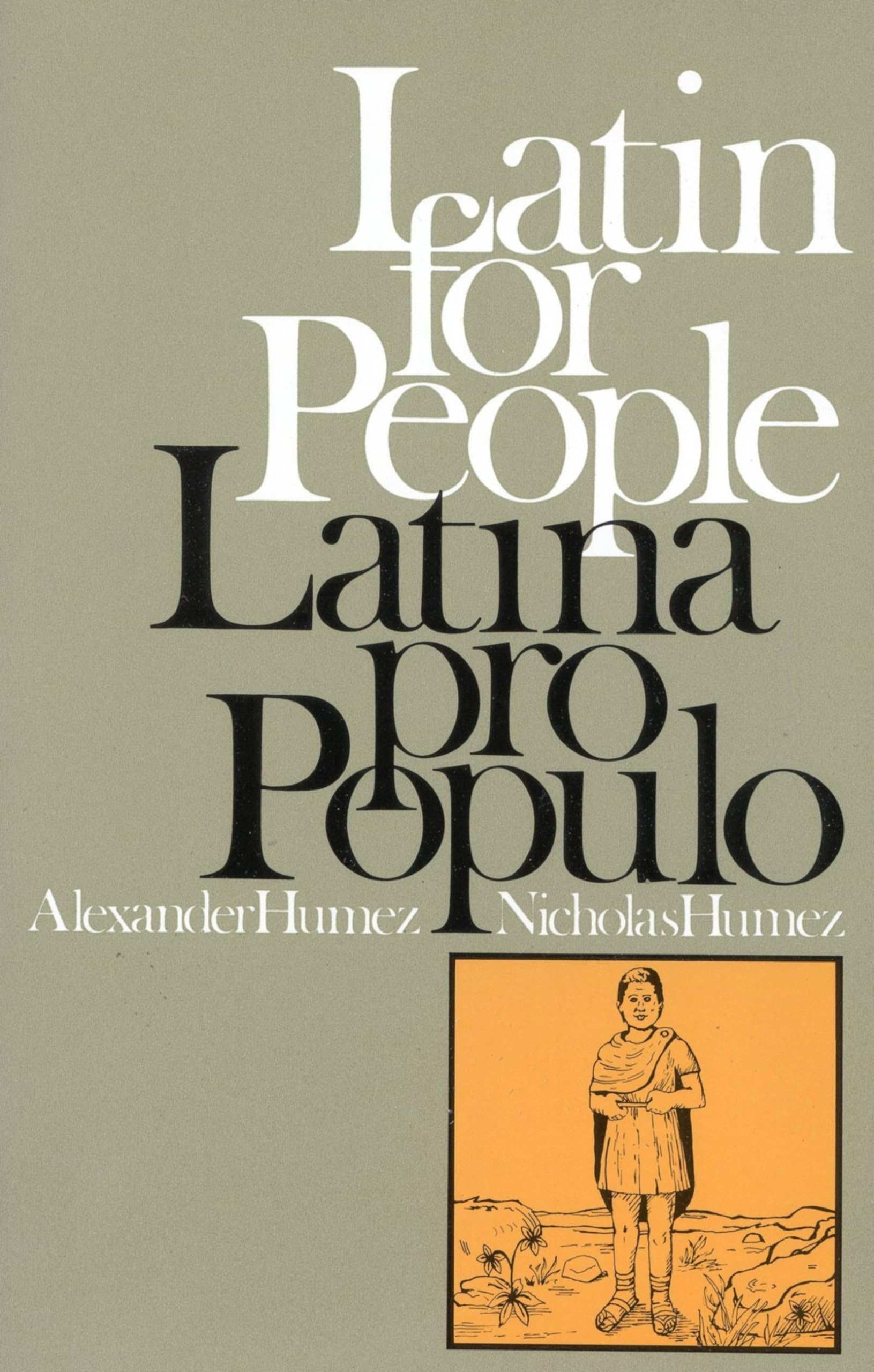 Latin for People : Latina Pro Populo: Humez, Paul Alexander ...