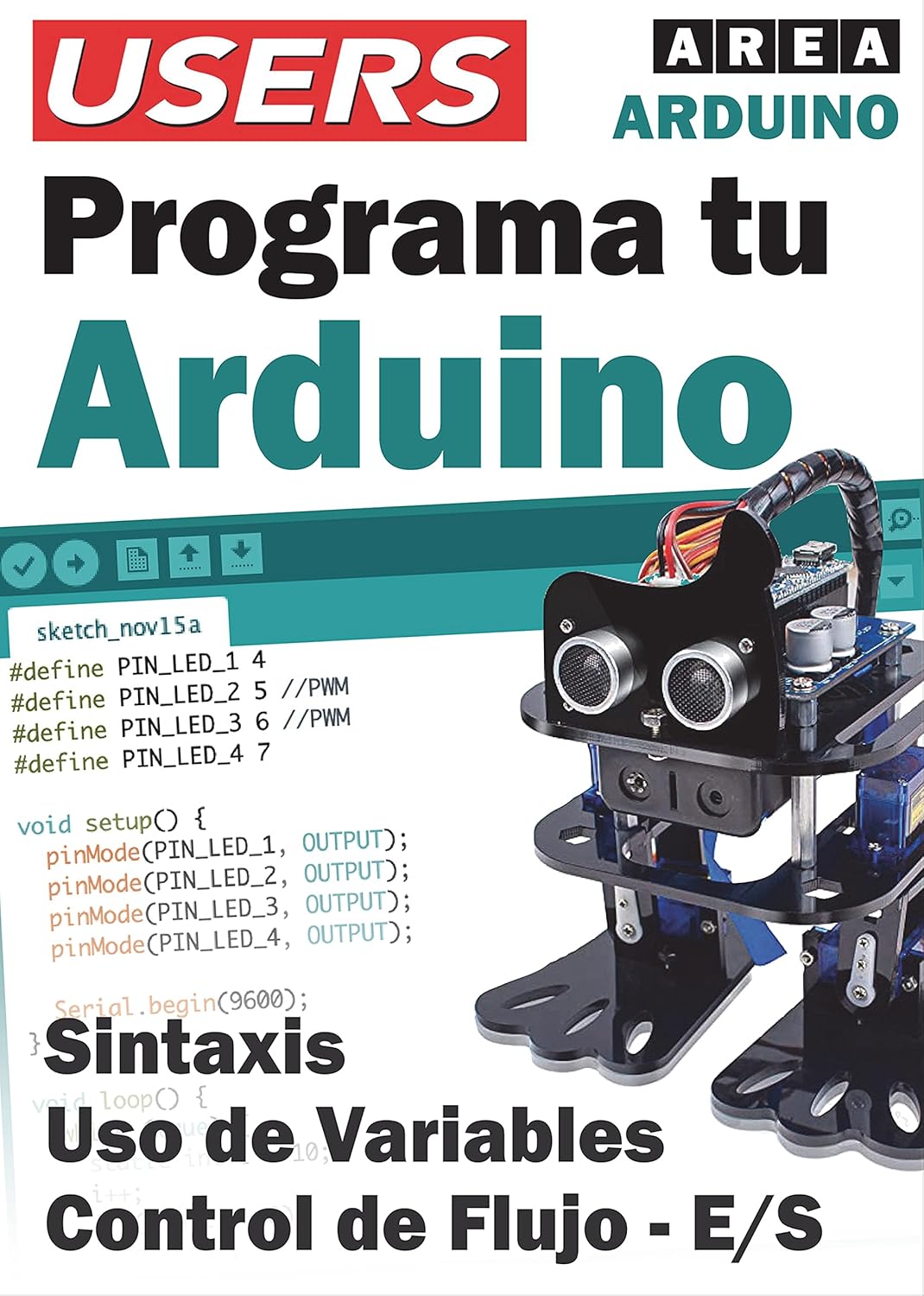 PROGRAMA TU ARDUINO: Sintaxis – Uso de Variables – Control de Flujo – R ...