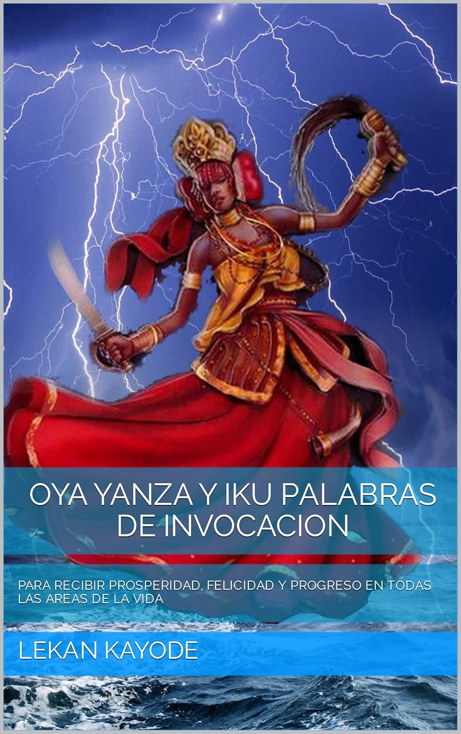 Amazon.com: OYA YANZA Y IKU PALABRAS DE INVOCACION : PARA RECIBIR PROSPERIDAD, FELICIDAD Y ...