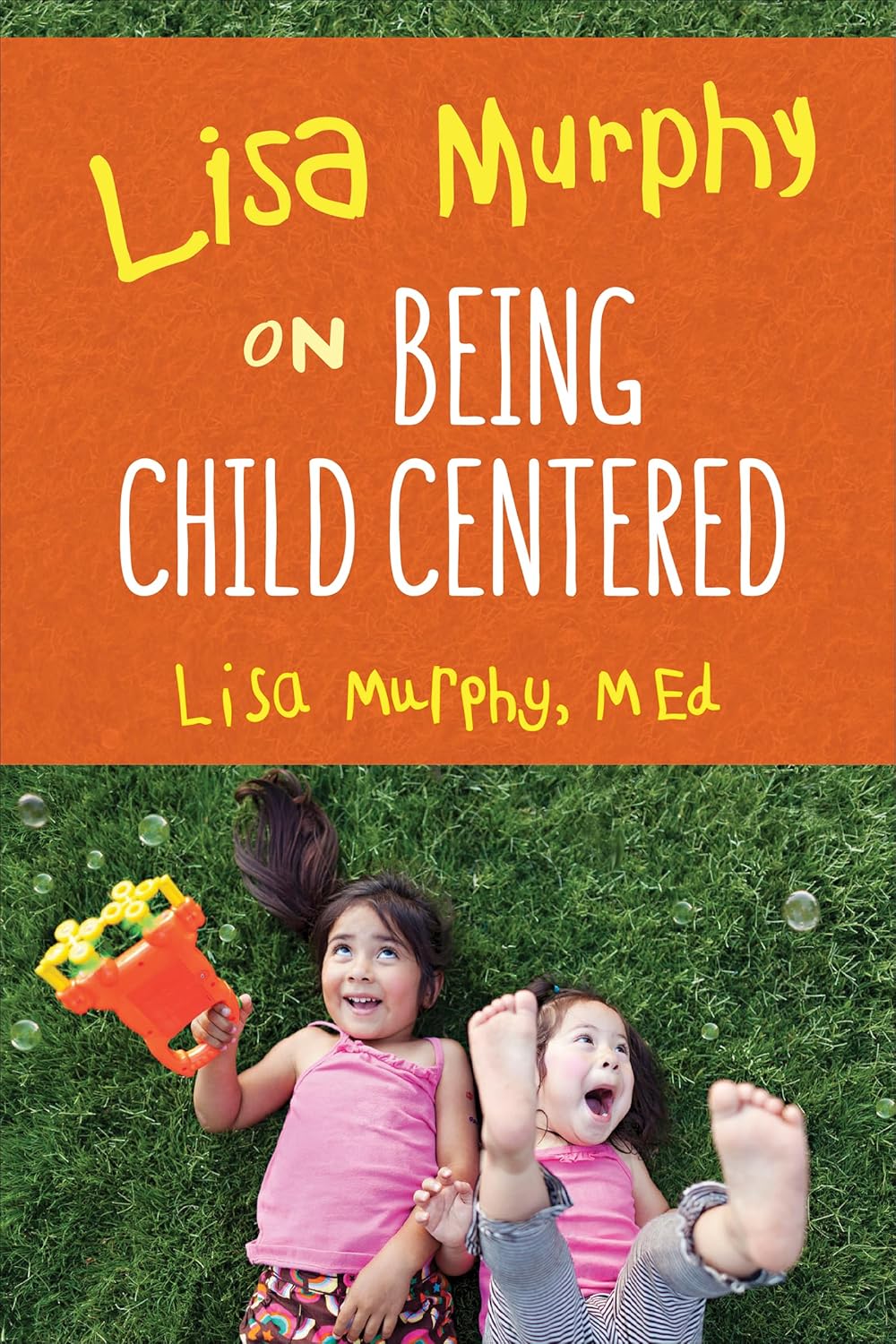 Lisa Murphy on Being Child Centred: Amazon.co.uk: Lisa Murphy (author ...